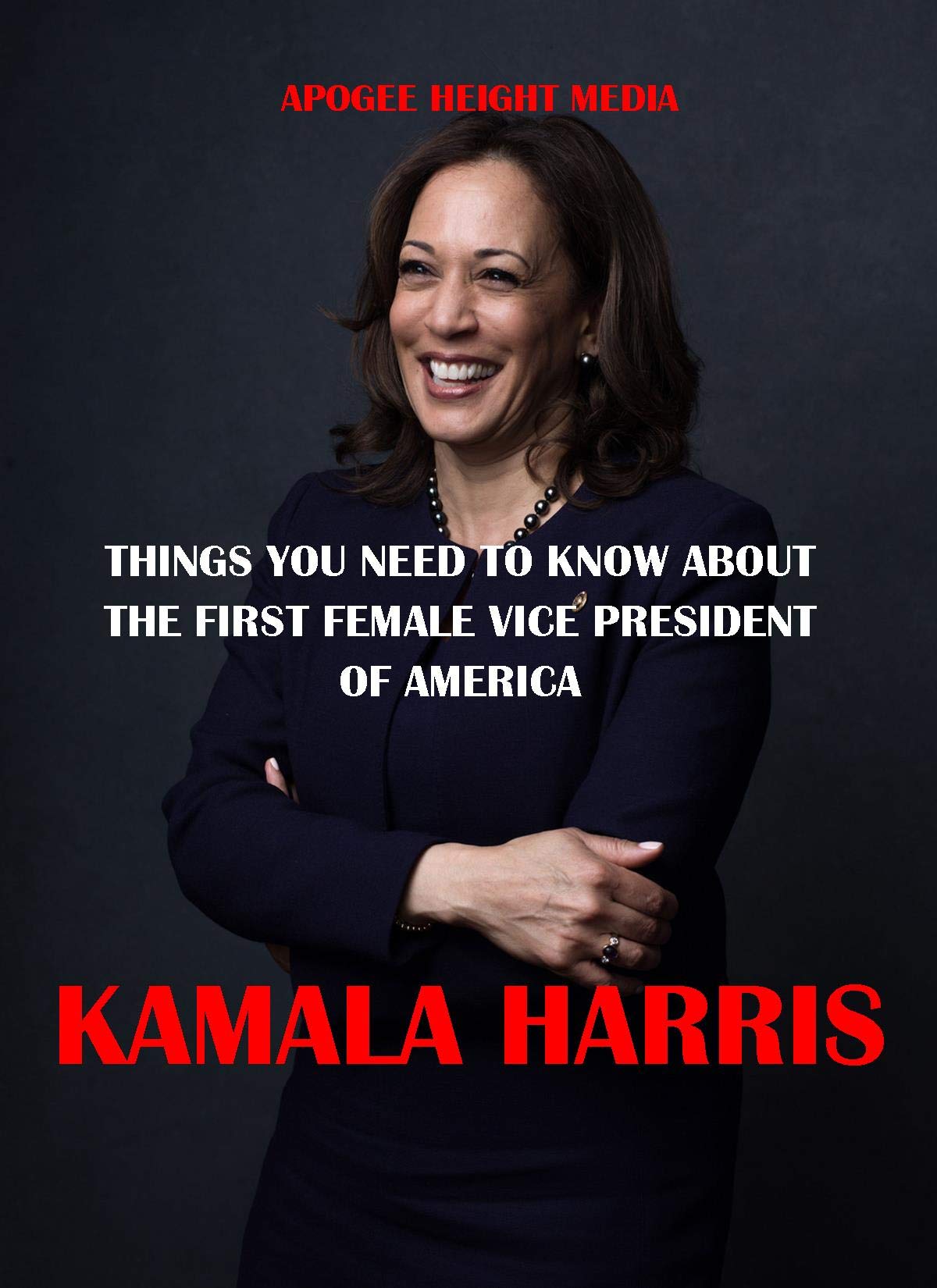 KAMALA HARRIS: What You Need To Know About The First Female Vice ...