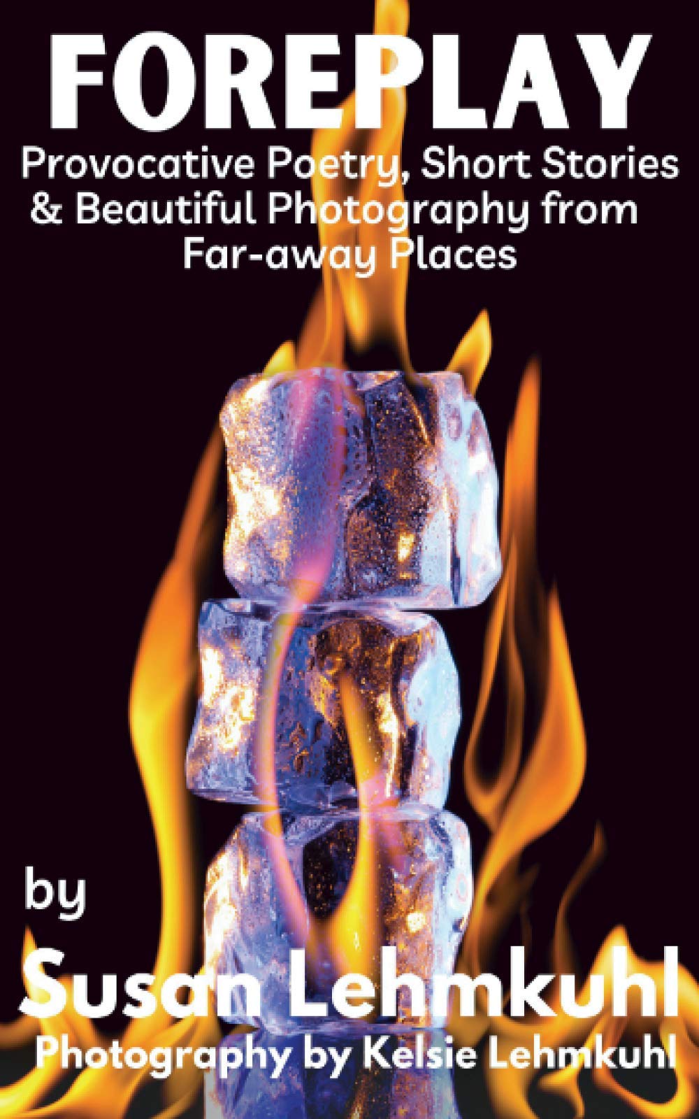 Foreplay: Provocative Poetry, Sultry Stories, & Beautiful Photography ...