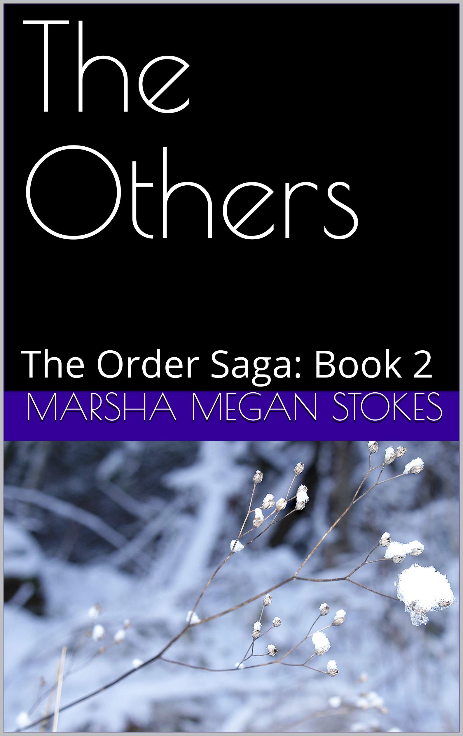 The Others: The Order Saga: Book 2 by Marsha Megan Stokes | Goodreads