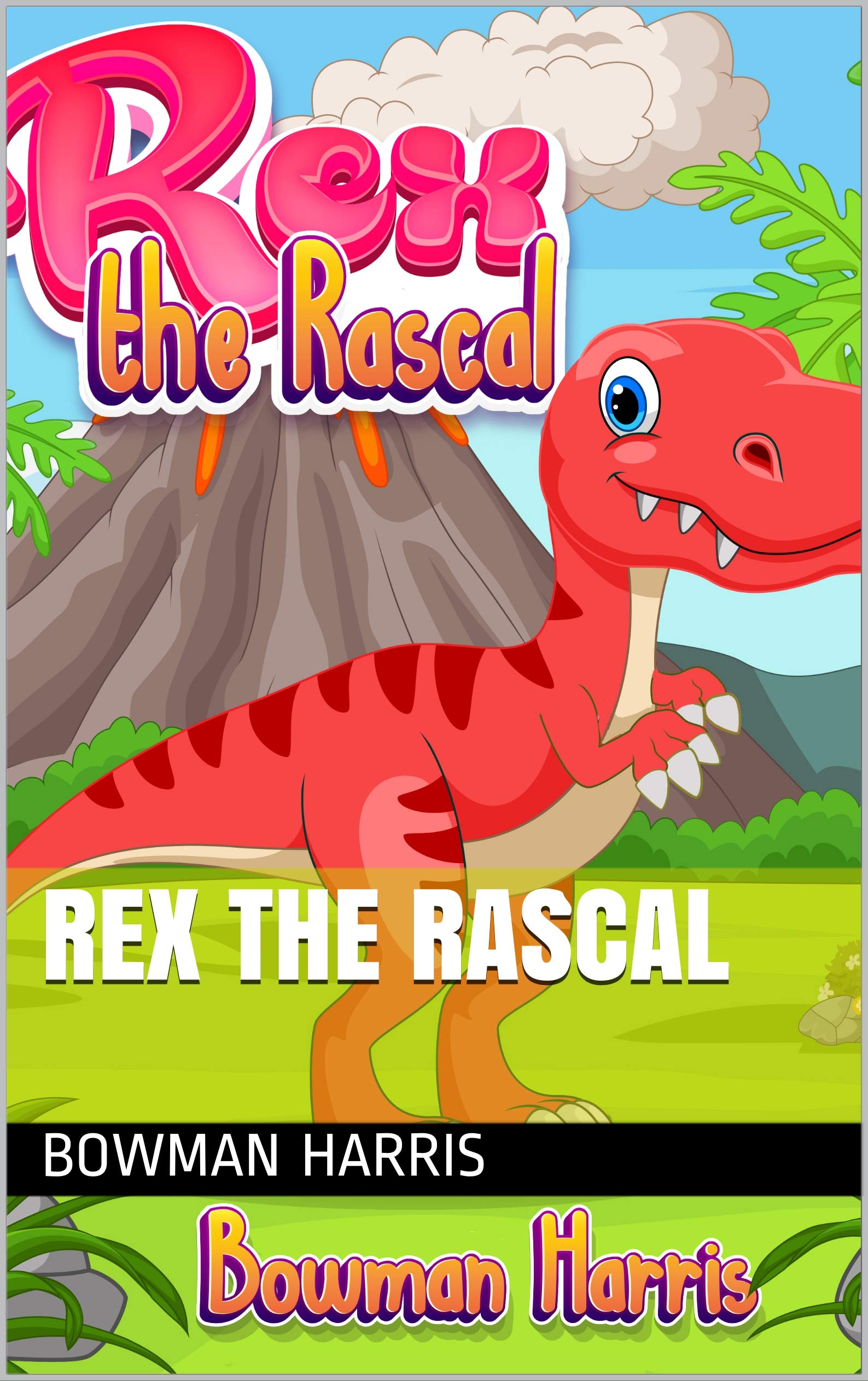 Rex the Rascal by Bowman Harris | Goodreads