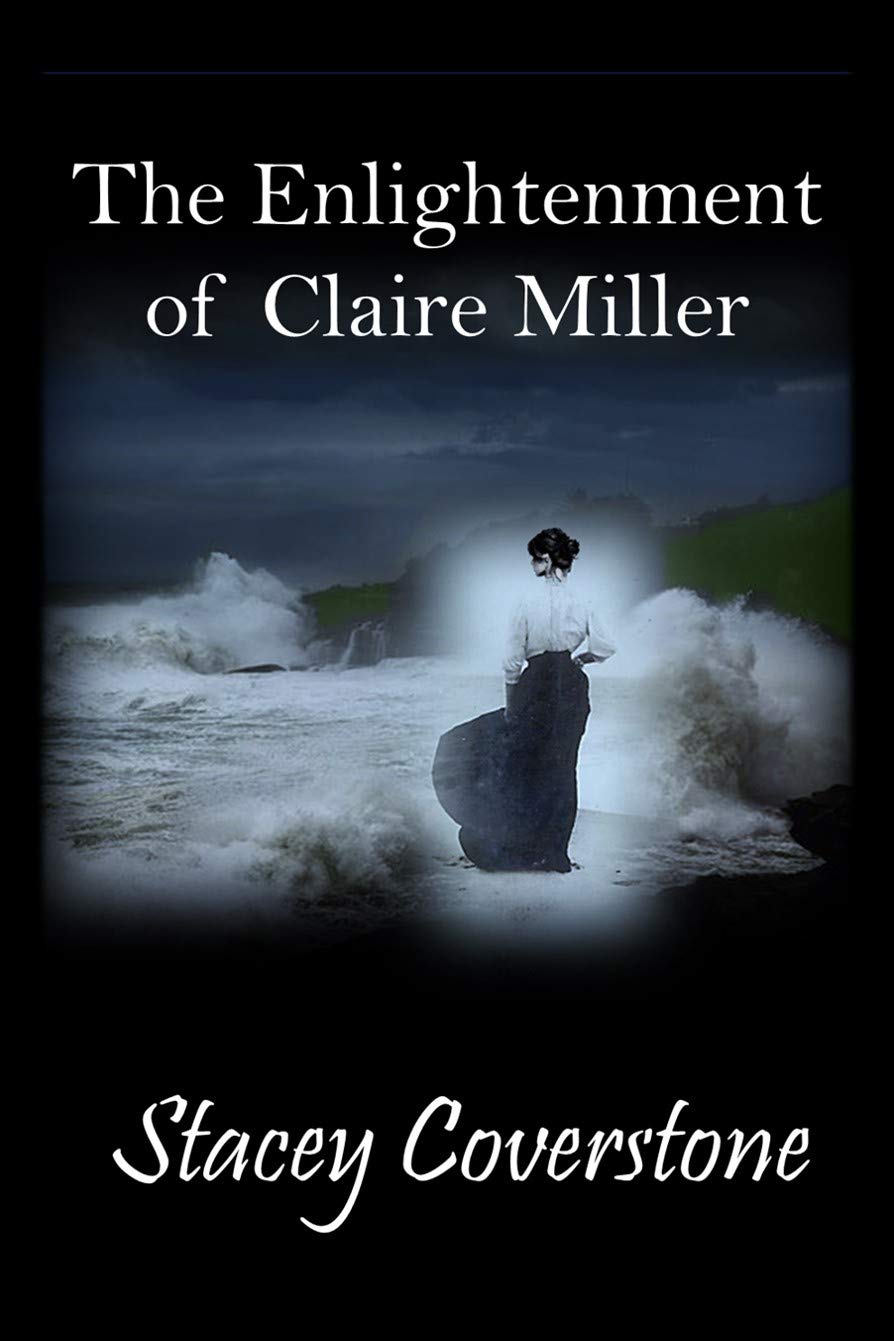 The Enlightenment of Claire Miller: Gothic Suspense Novella by Stacey ...