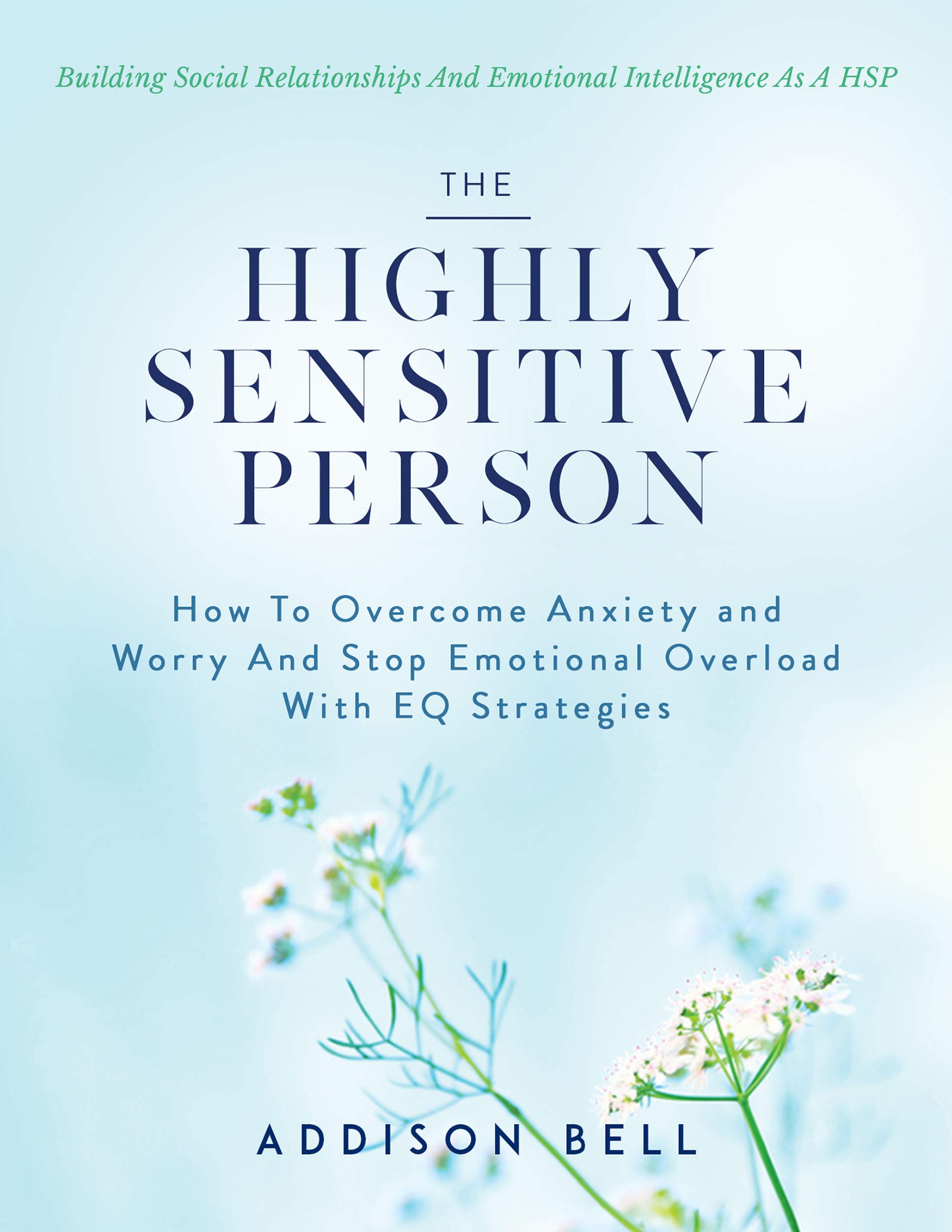 The Highly Sensitive Person: Building Social Relationships And ...