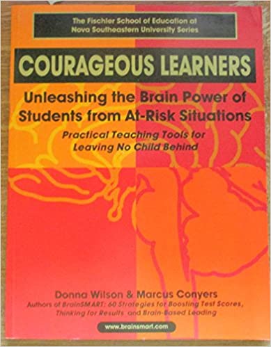 Courageous Learners: Unleashing the Brain Power of Students from At ...