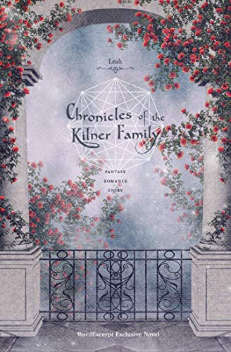 Chronicles of the Kilner Family by Leah | Goodreads