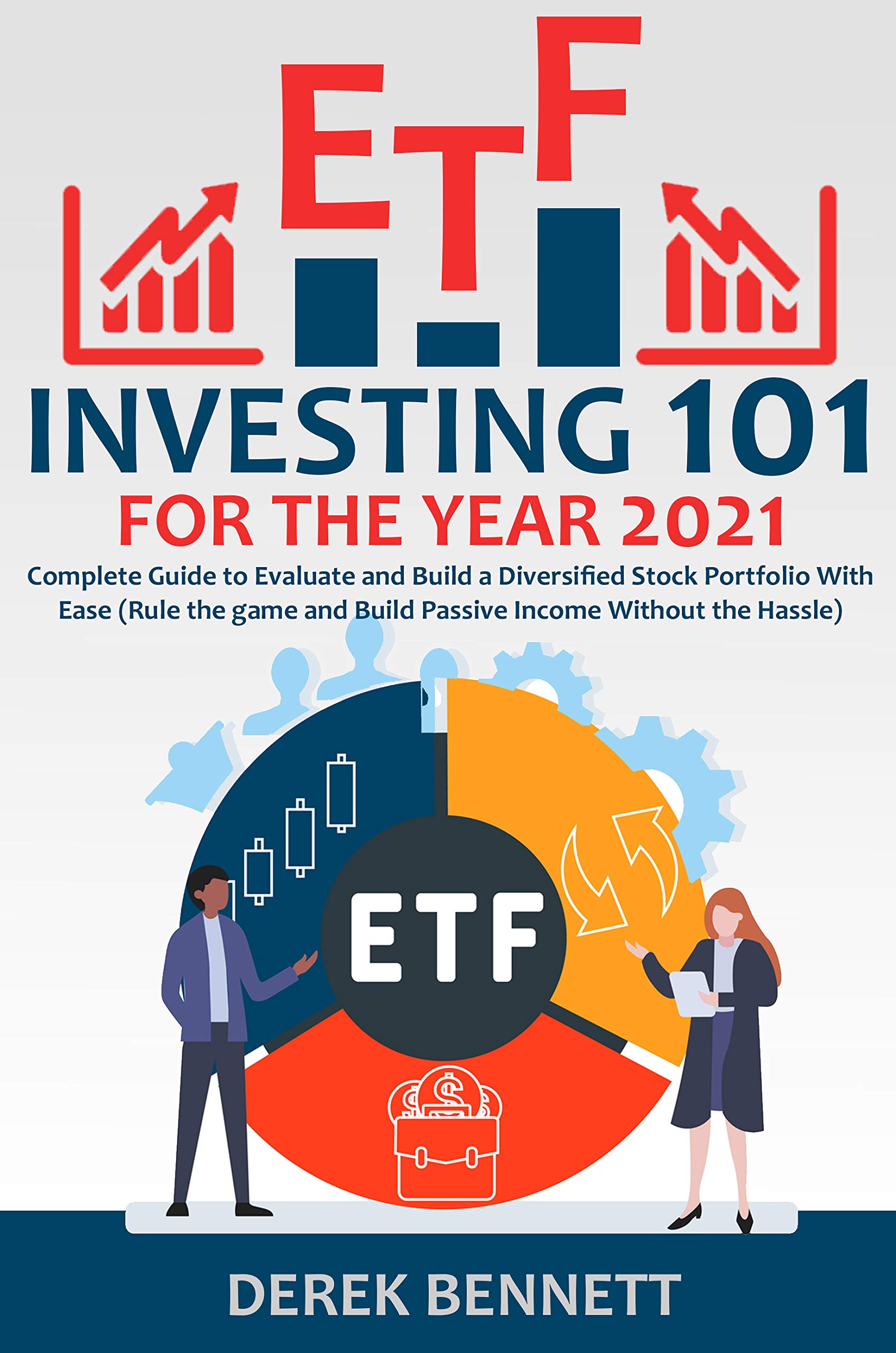 ETF Investing 101 for the Year 2021: Complete Guide to Evaluate and ...