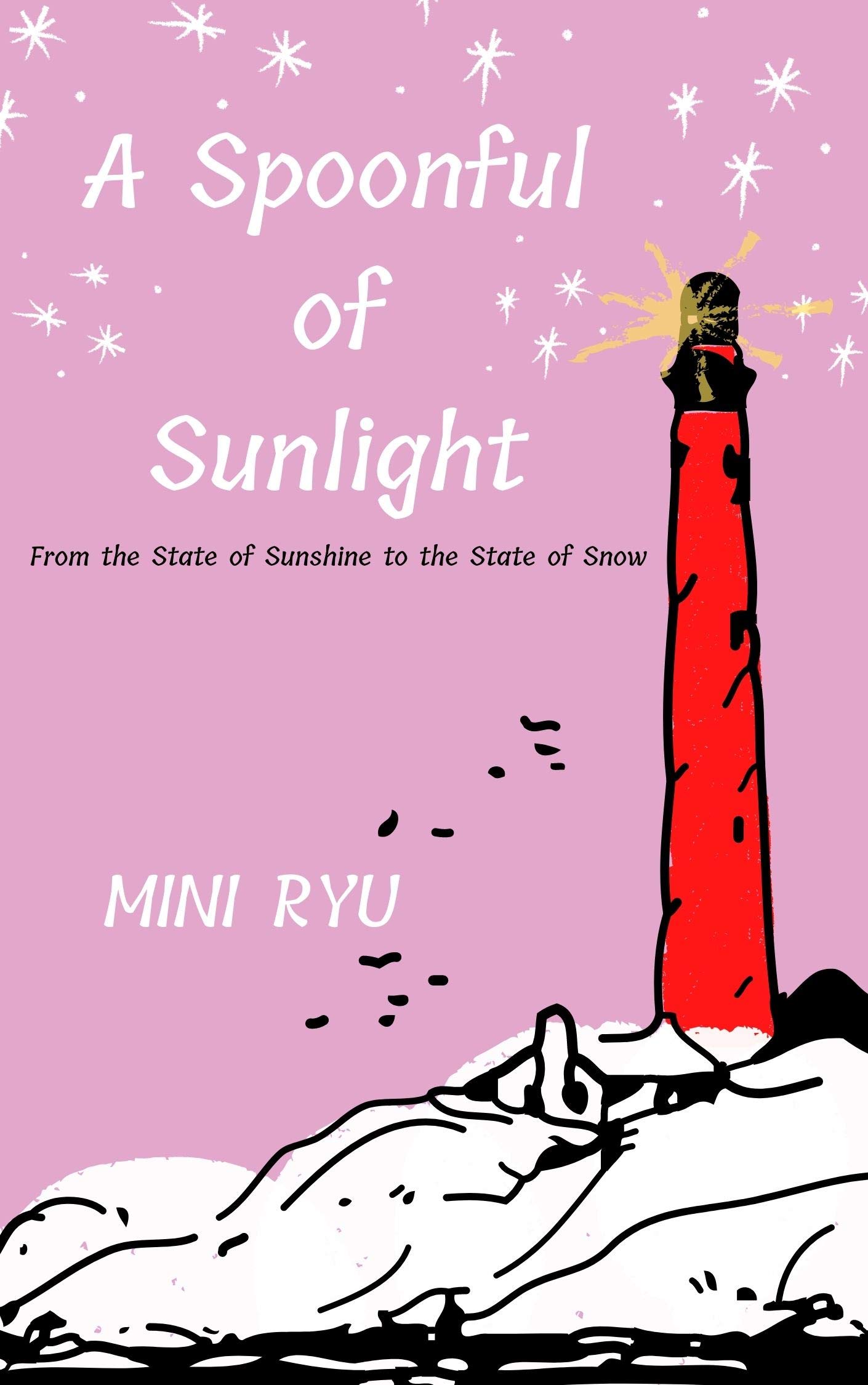A Spoonful of Sunlight: A girl's journey from the State of Sunshine to ...