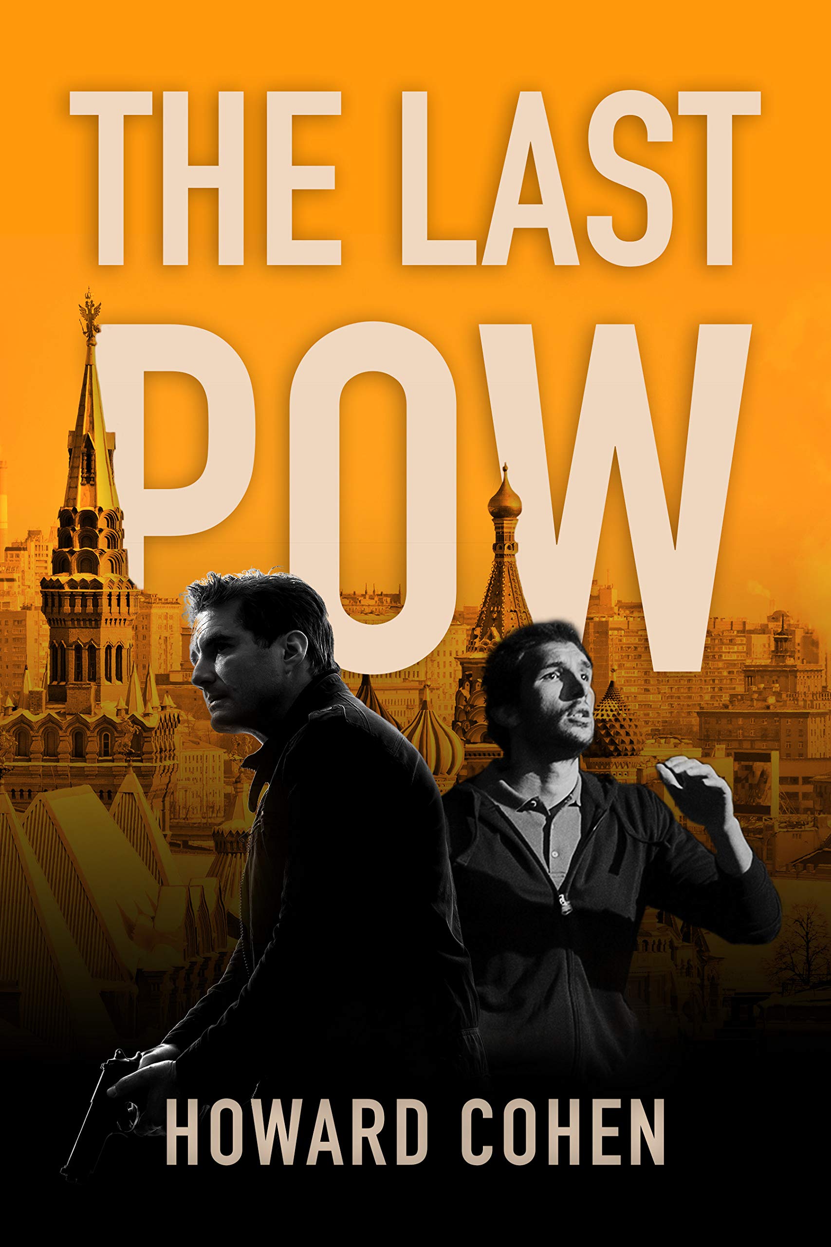 The Last POW by Howard Cohen | Goodreads