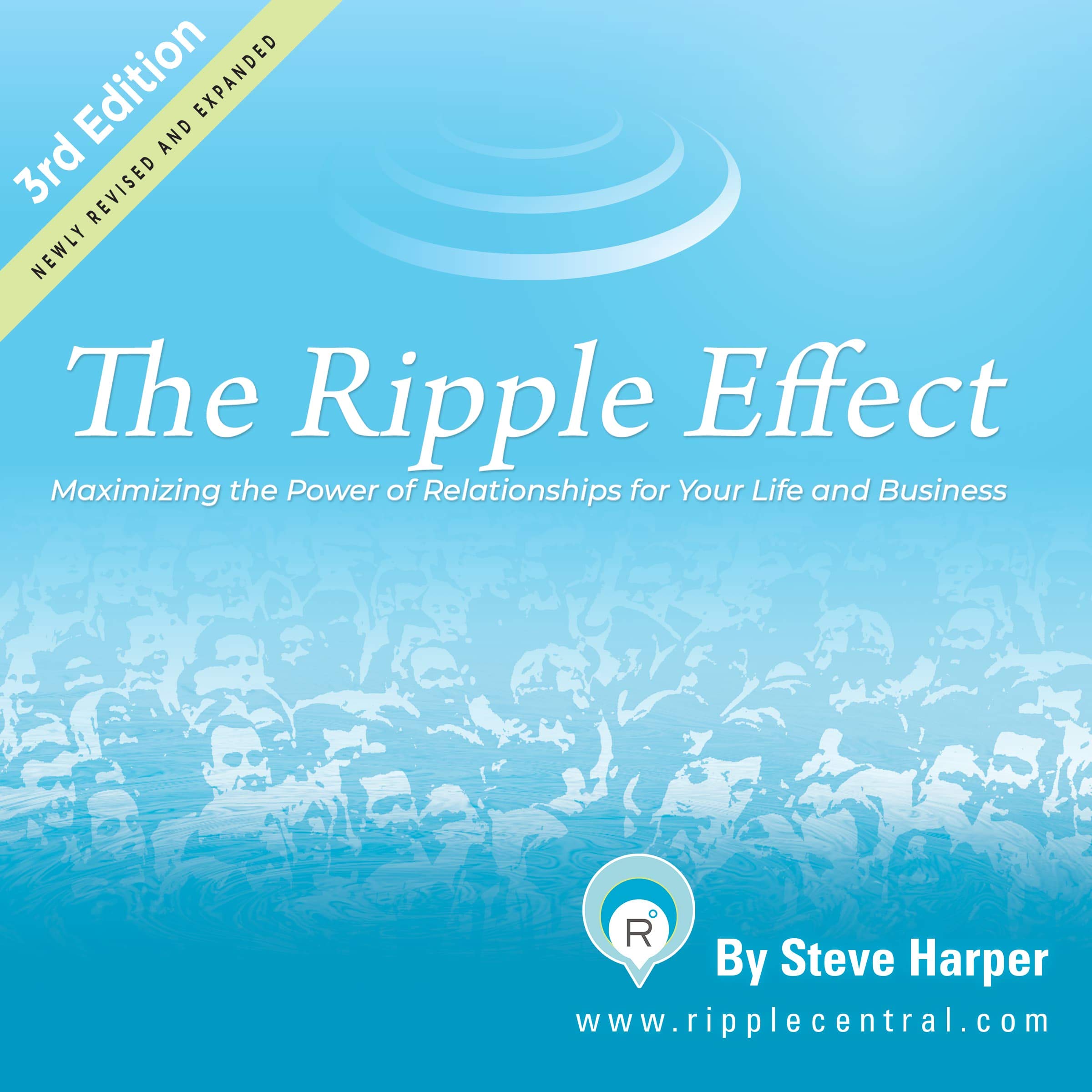 The Ripple Effect: Maximizing the Power of Relationships for Your Life ...