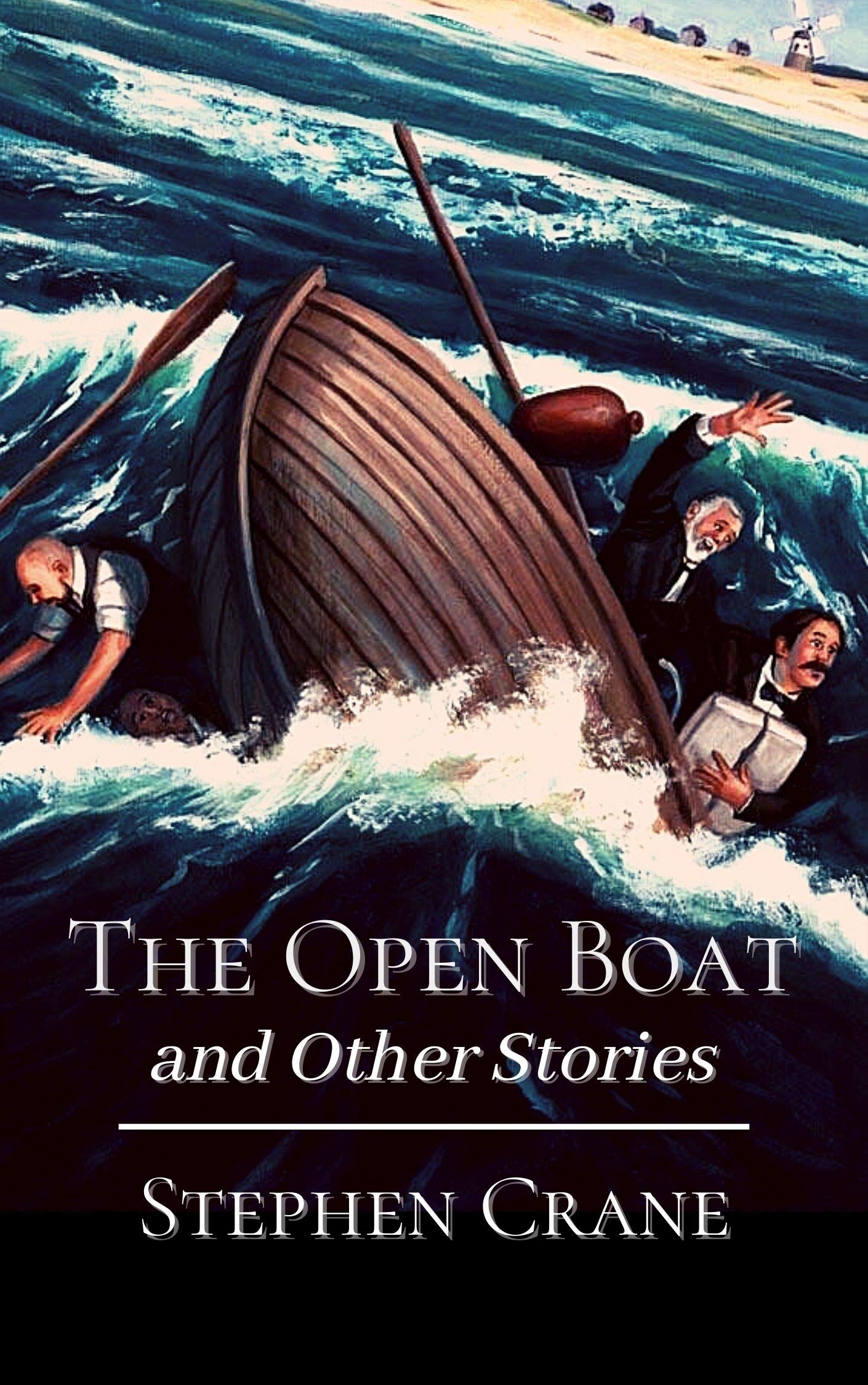 The Open Boat and Other Stories: Original Classics and Annotated by ...
