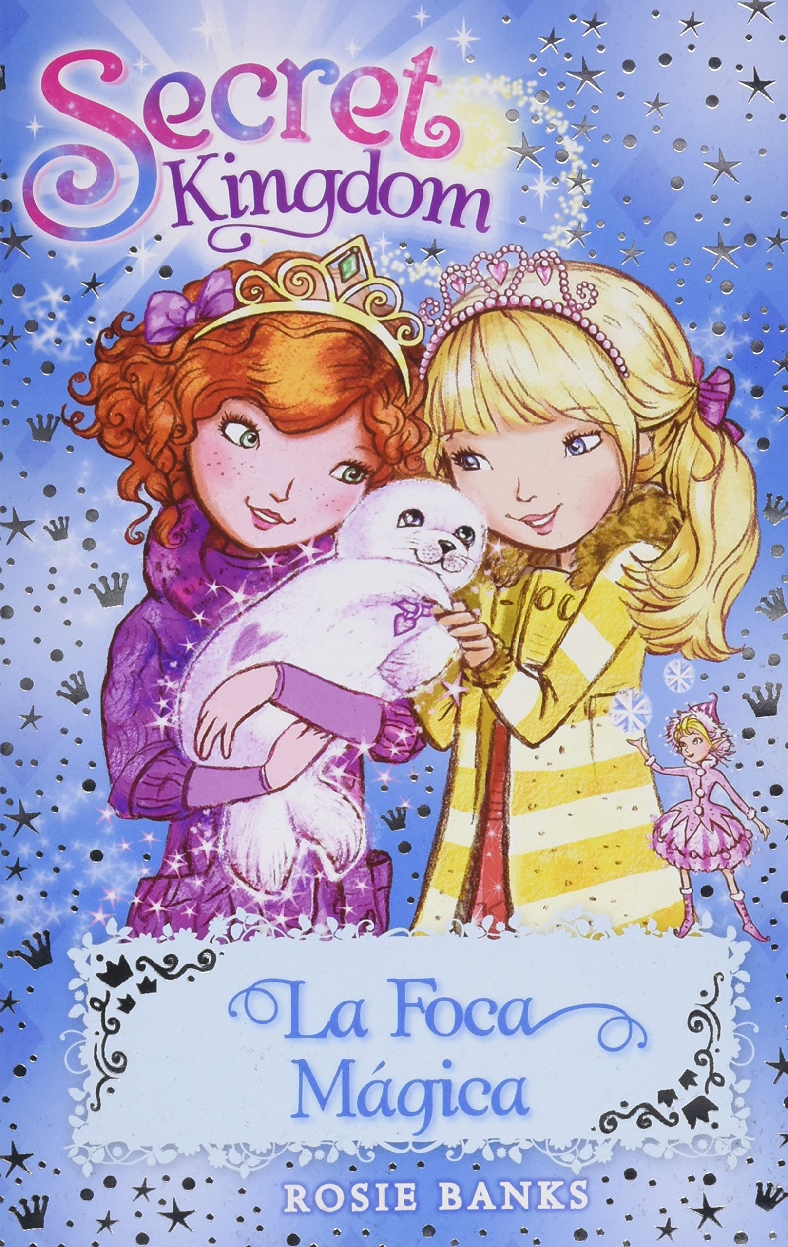 La Foca Mágica (Secret Kingdom #20) by Rosie Banks | Goodreads