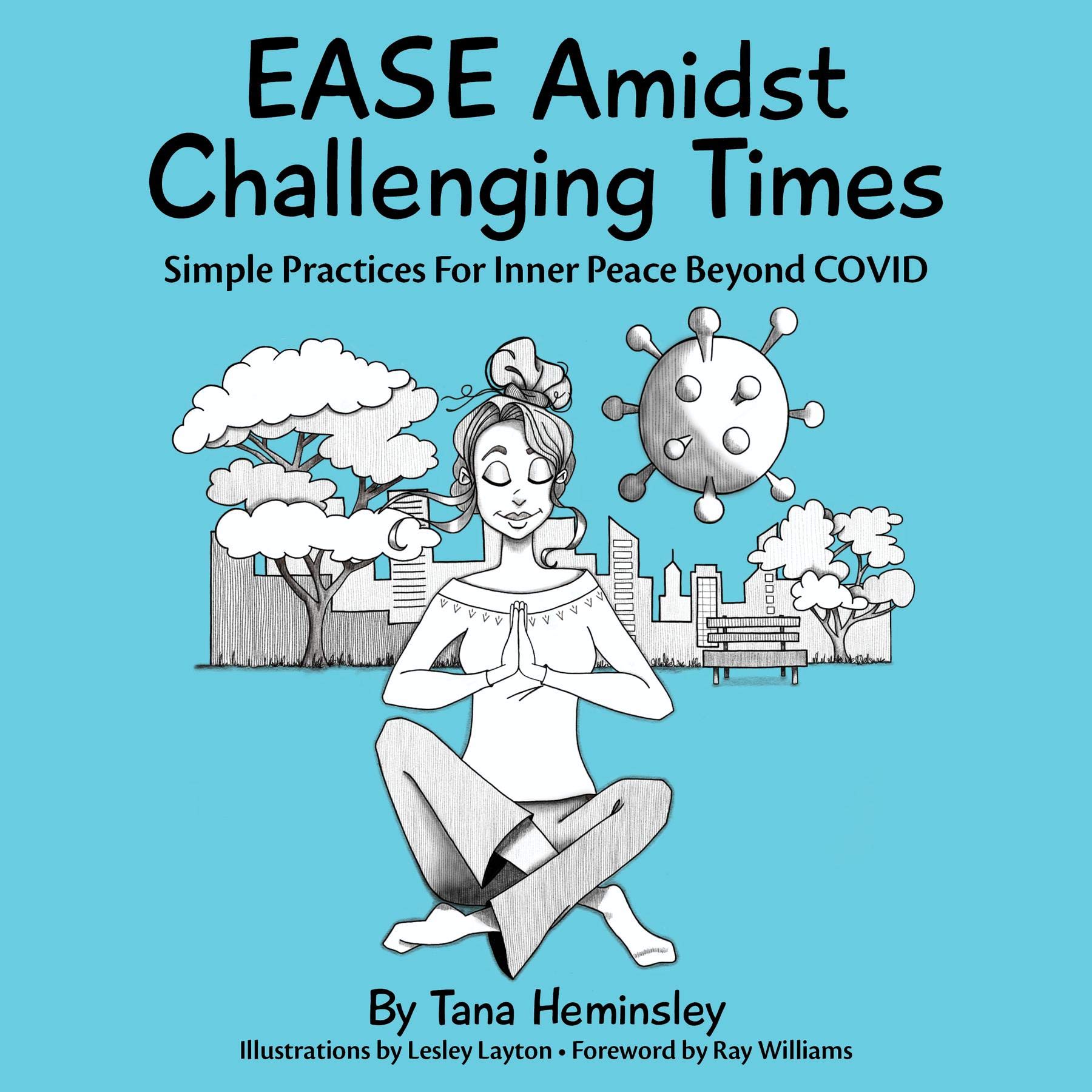 EASE Amidst Challenging Times: Simple Practices For Inner Peace Beyond ...