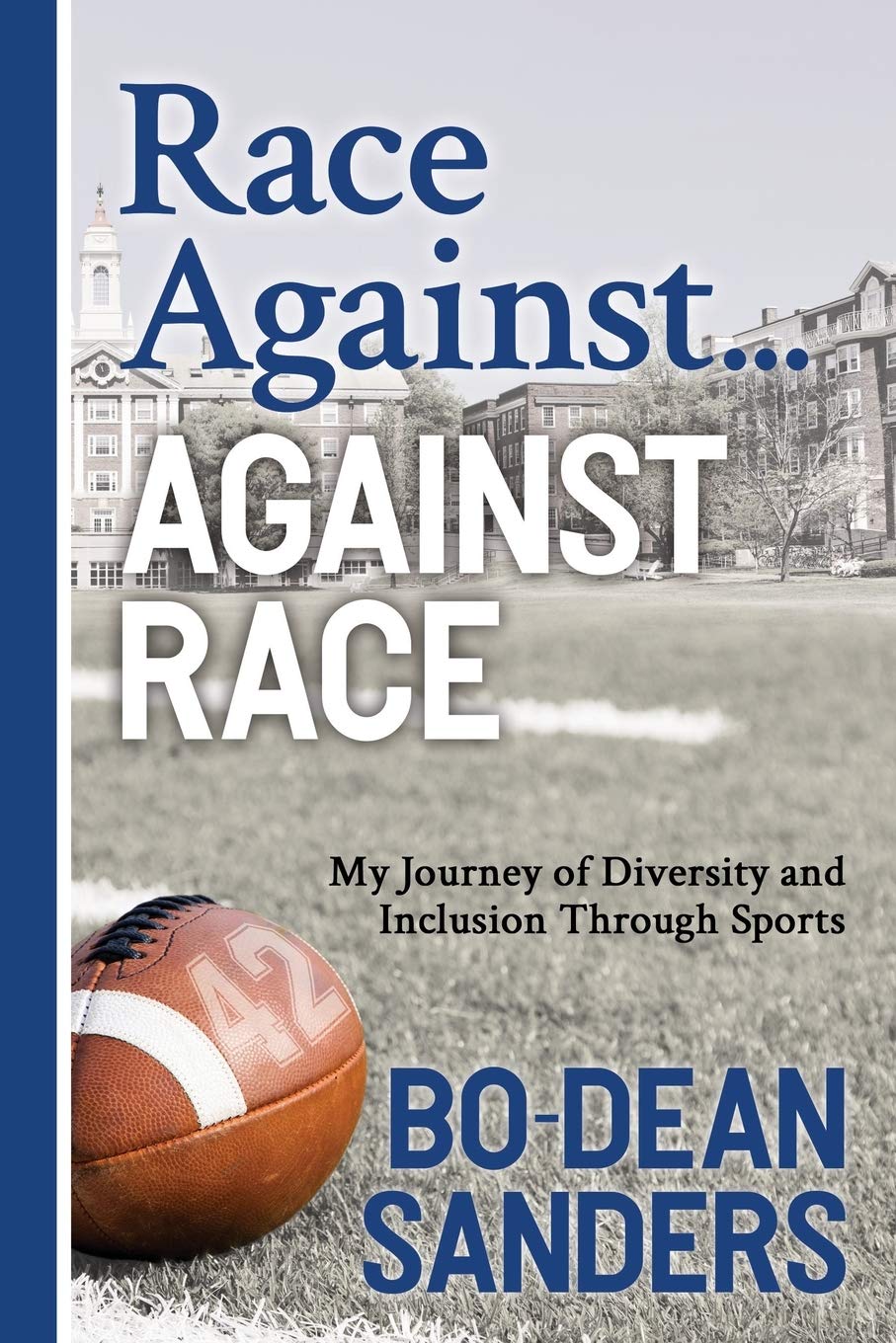 Race Against... Against Race: My Journey of Diversity and Inclusion ...
