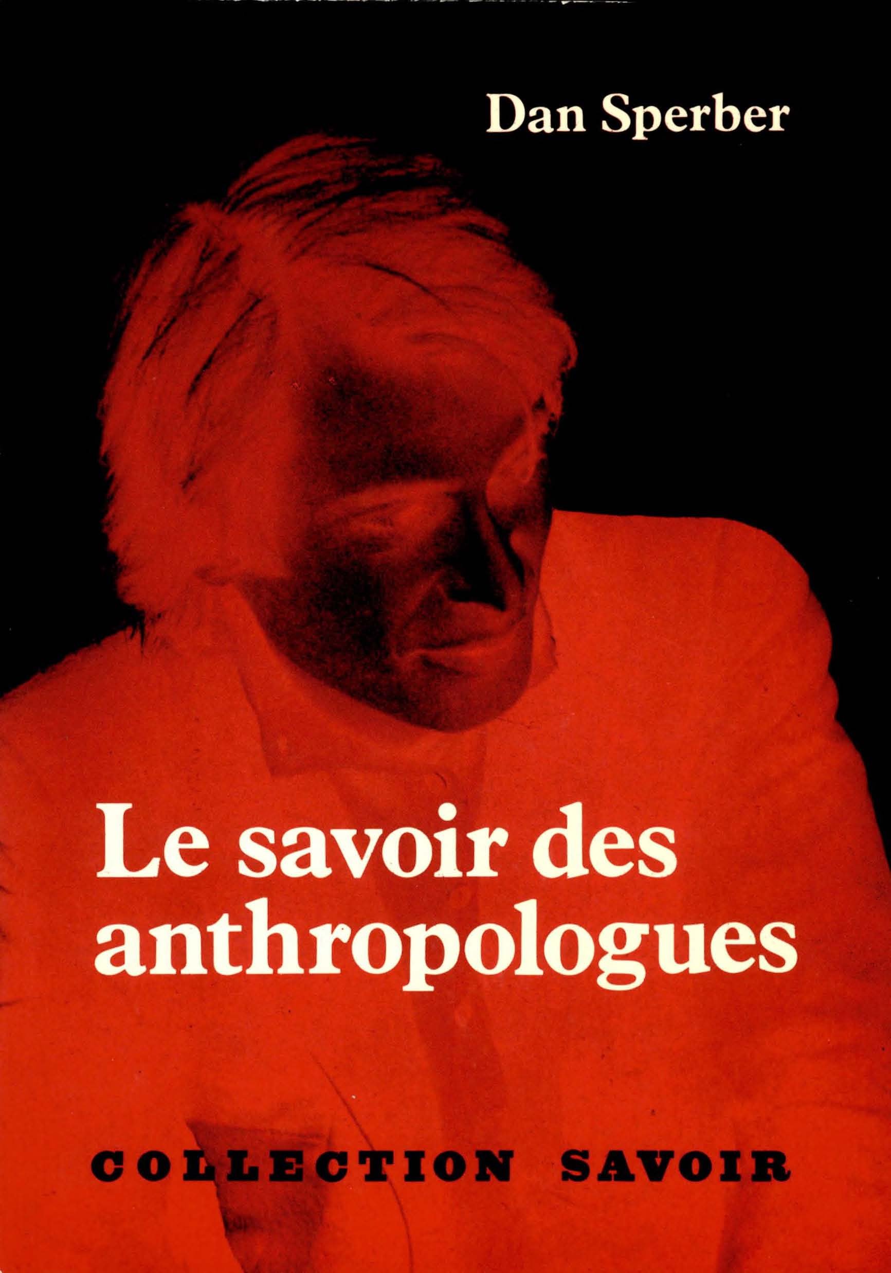 Le Savoir des anthropologues (HR.SAVOIR CULT.) by Dan Sperber | Goodreads
