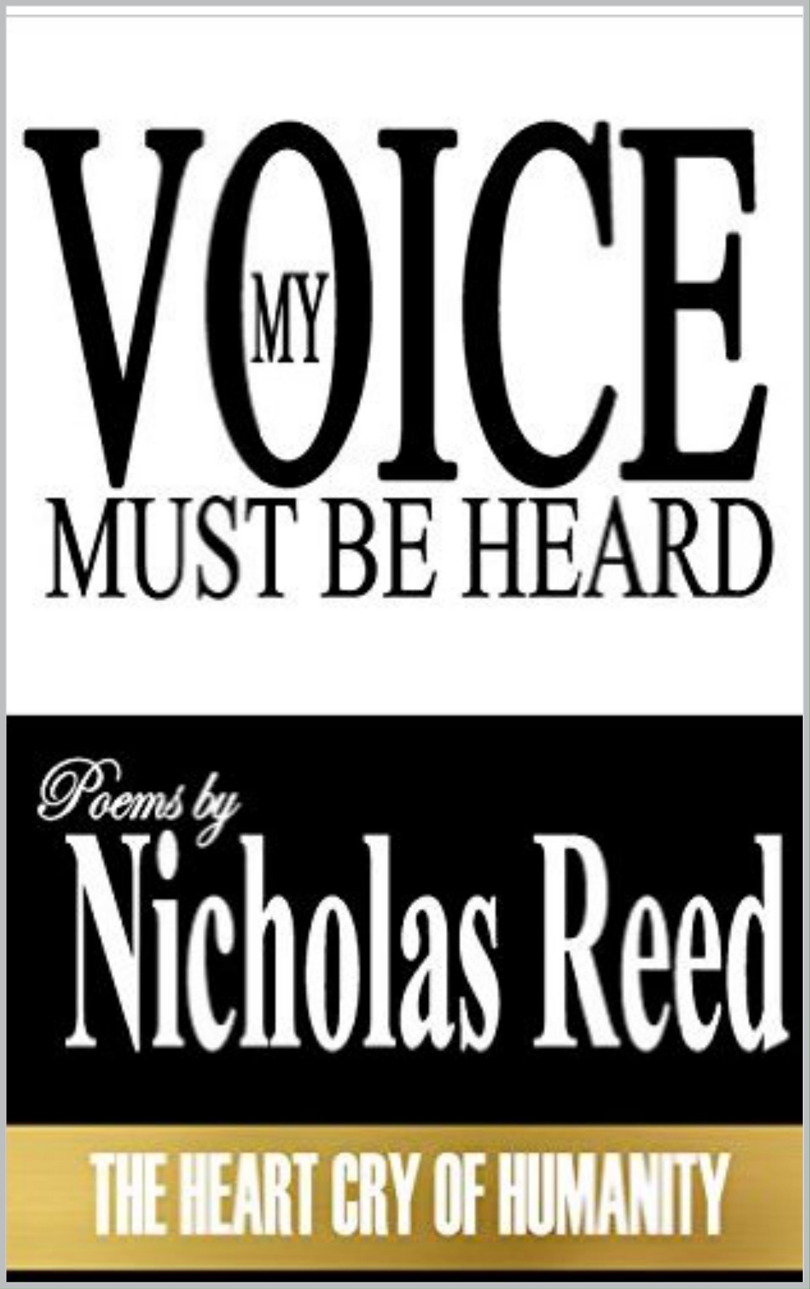 My Voice Must Be Heard by Nicholas Reed | Goodreads