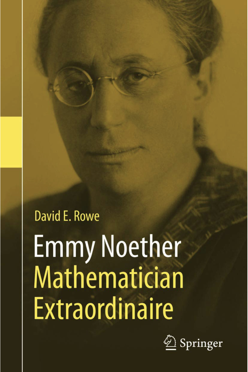 Emmy Noether – Mathematician Extraordinaire by David E. Rowe | Goodreads