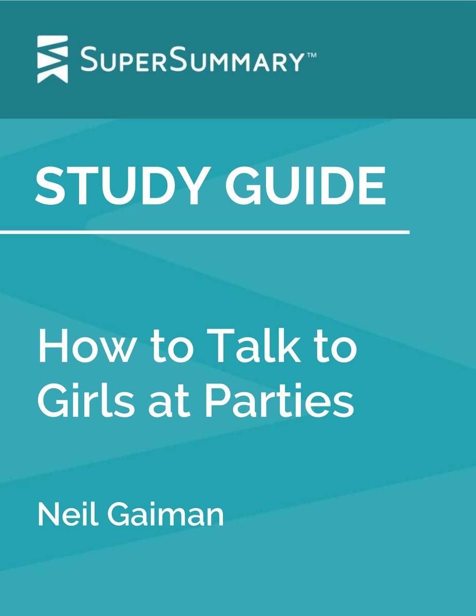 Study Guide: How to Talk to Girls at Parties by Neil Gaiman by ...