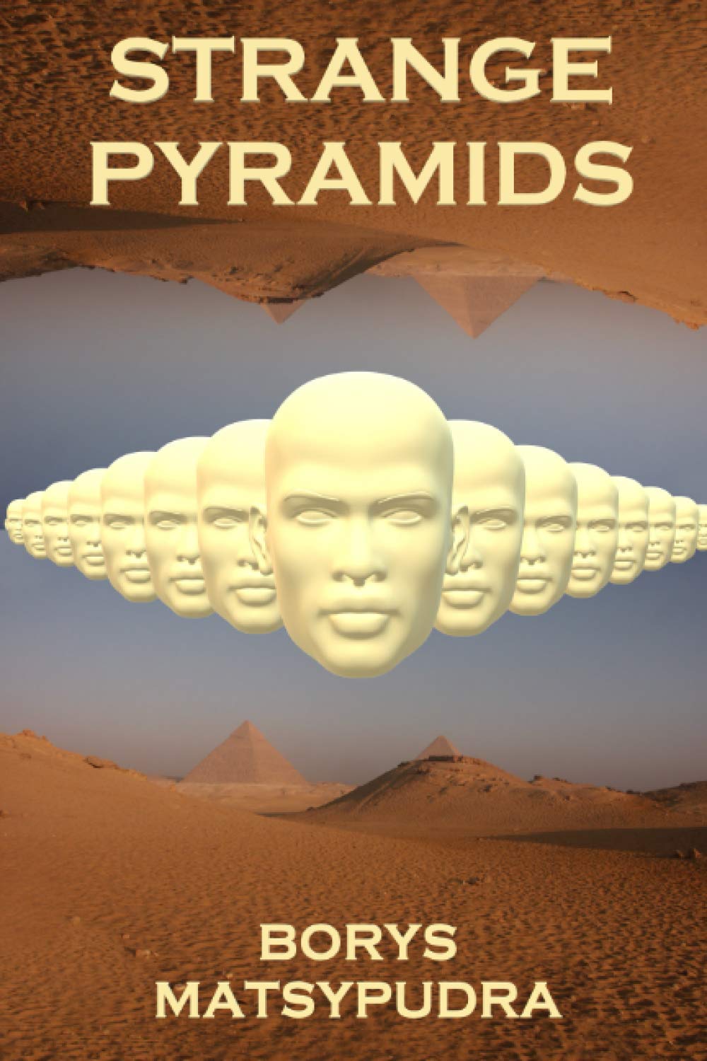 Strange pyramids by Borys Matsypudra | Goodreads