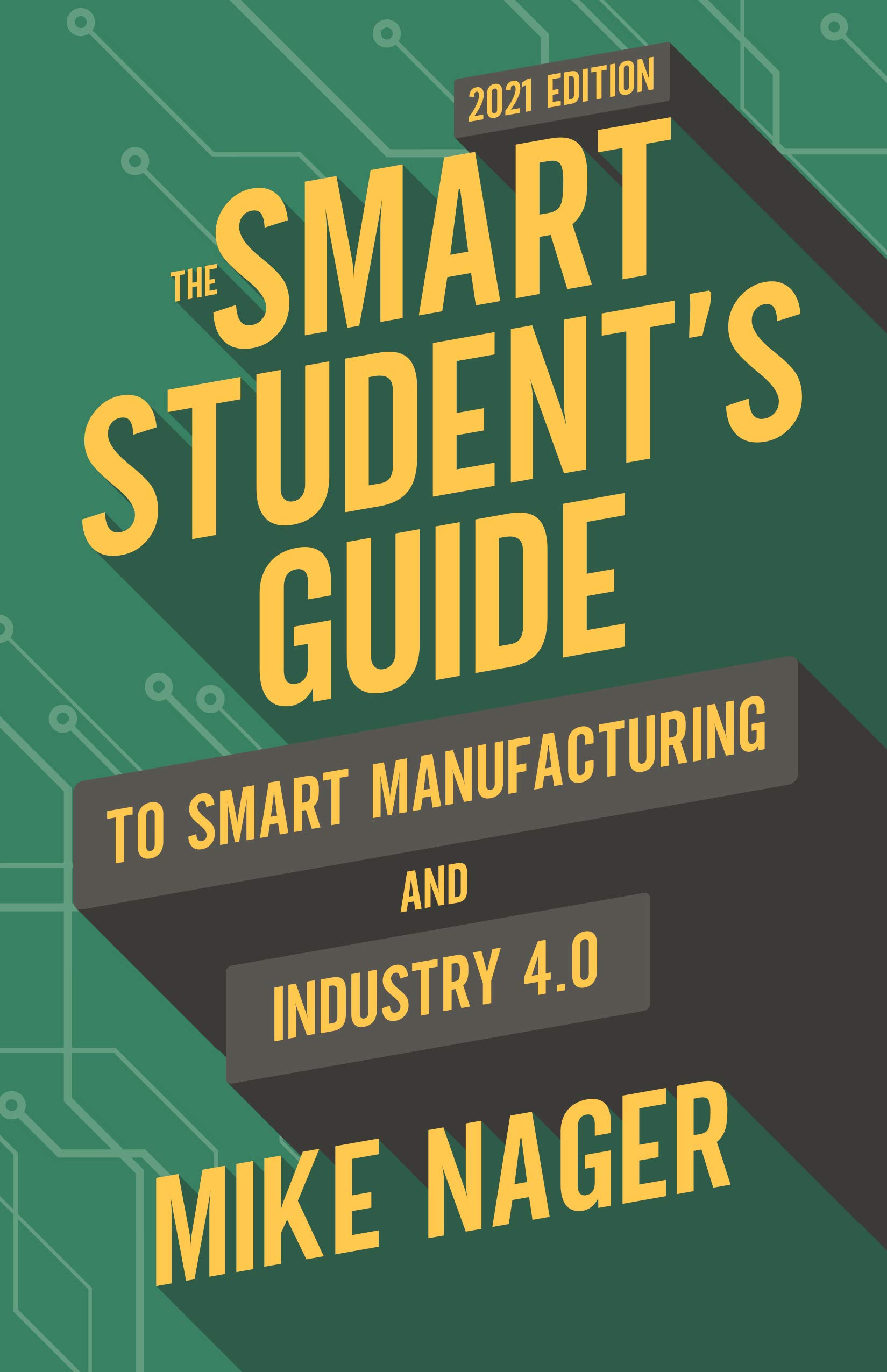 The Smart Student's Guide to Smart Manufacturing and Industry 4.0 by ...
