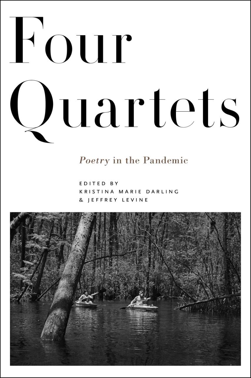 Four Quartets: Poetry in the Pandemic by Jeffrey Levine | Goodreads