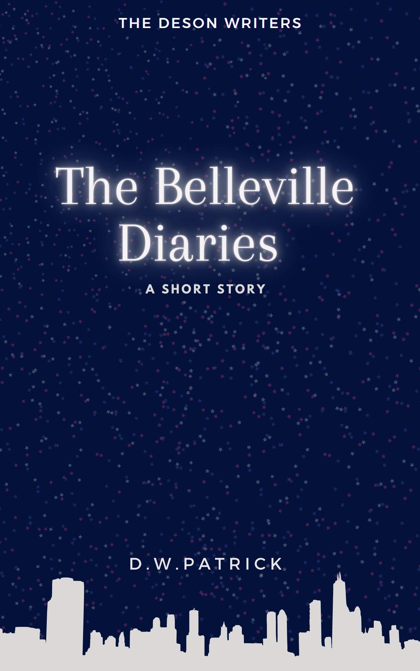 The Belleville Diaries by D.W. PATRICK | Goodreads