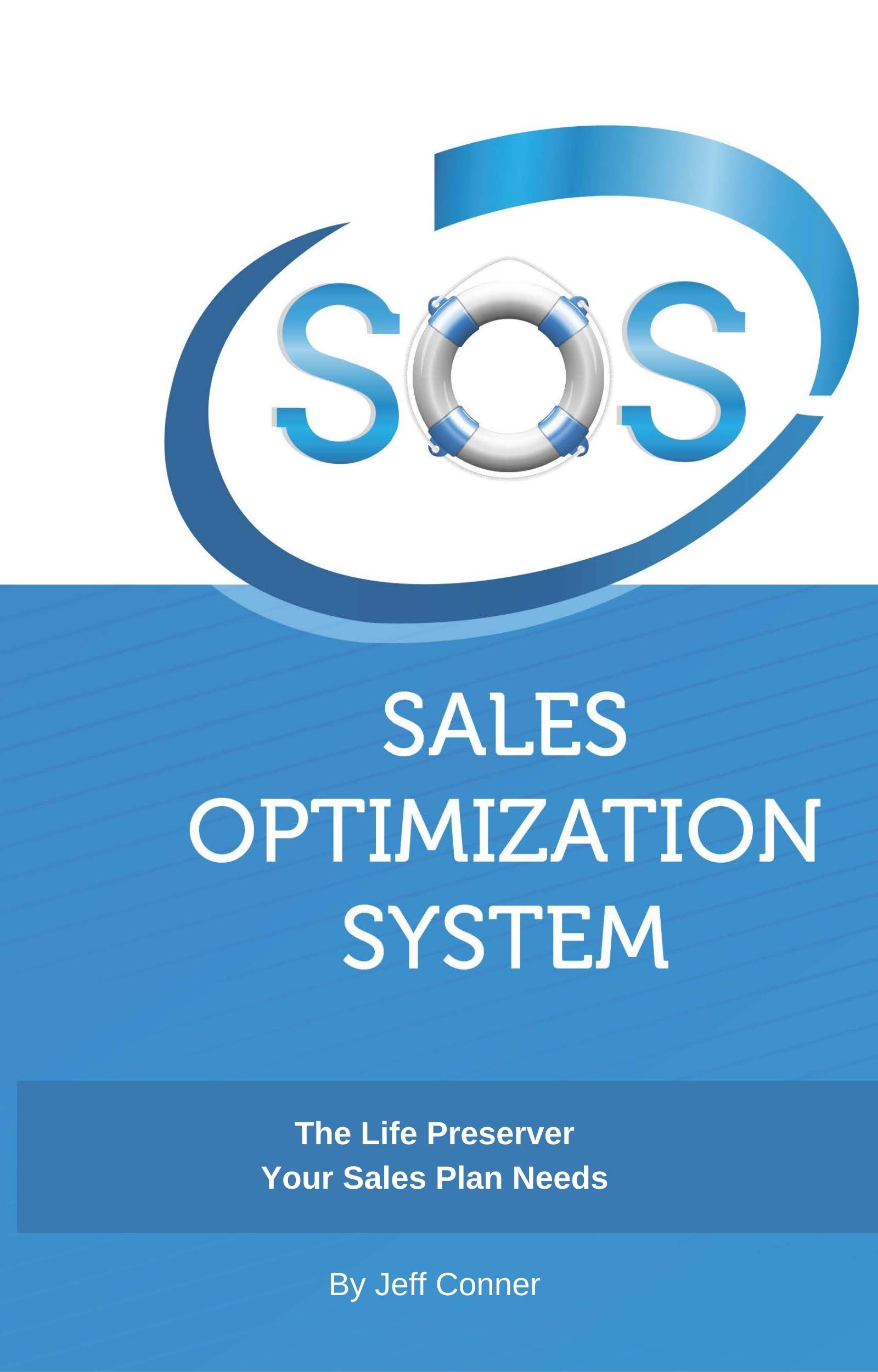 Sales Optimization System: The Life Preserver Your Sales Plan Needs by ...