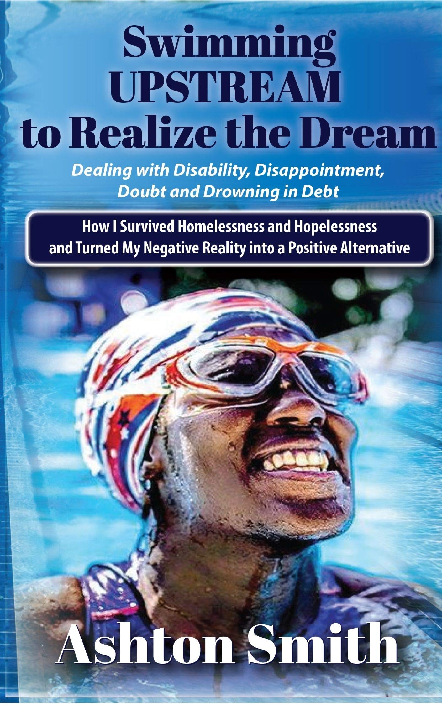 Swimming UPSTREAM by Ashton Smith | Goodreads