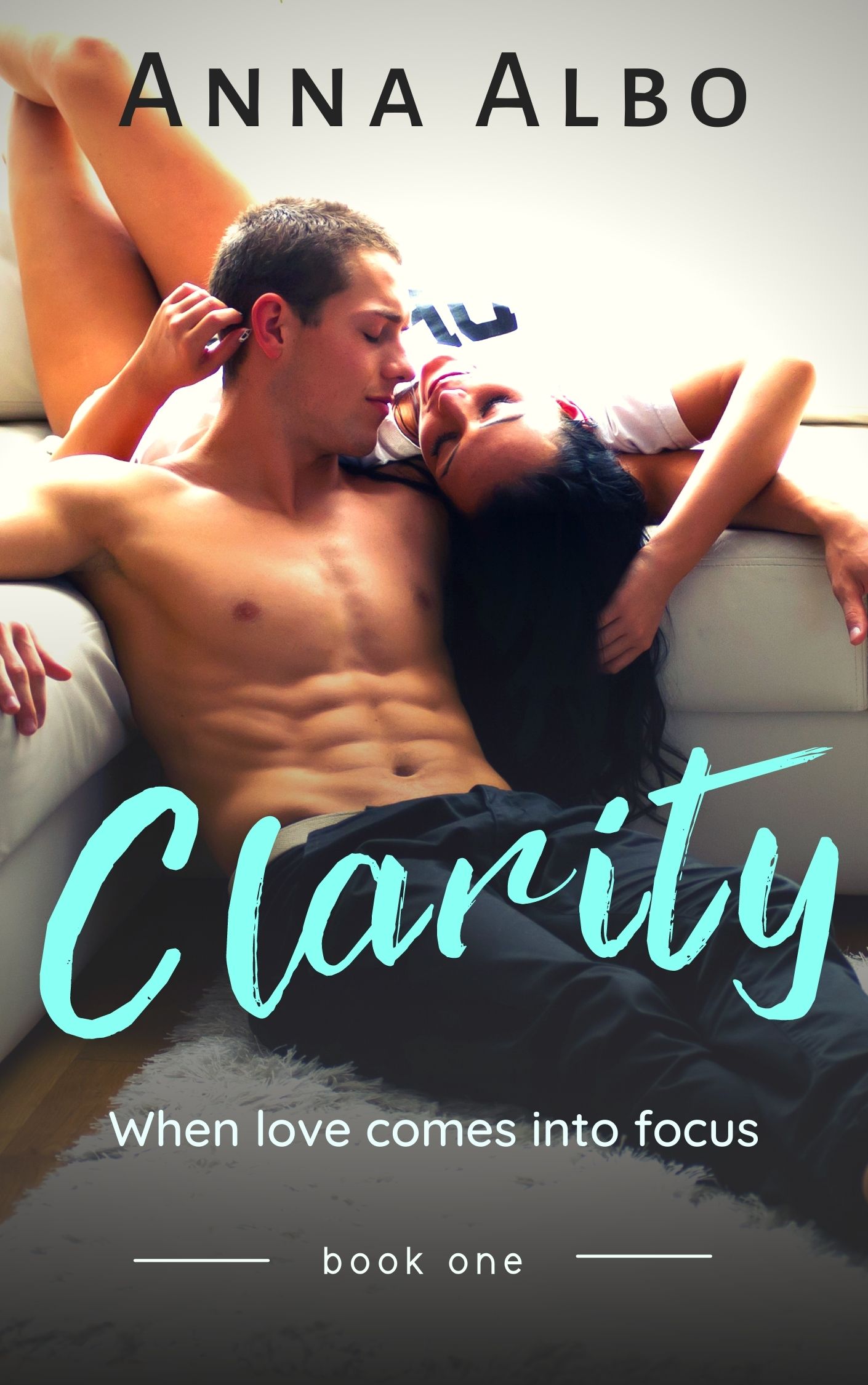 Clarity (Hate to Love You, #1) by Anna Albo | Goodreads