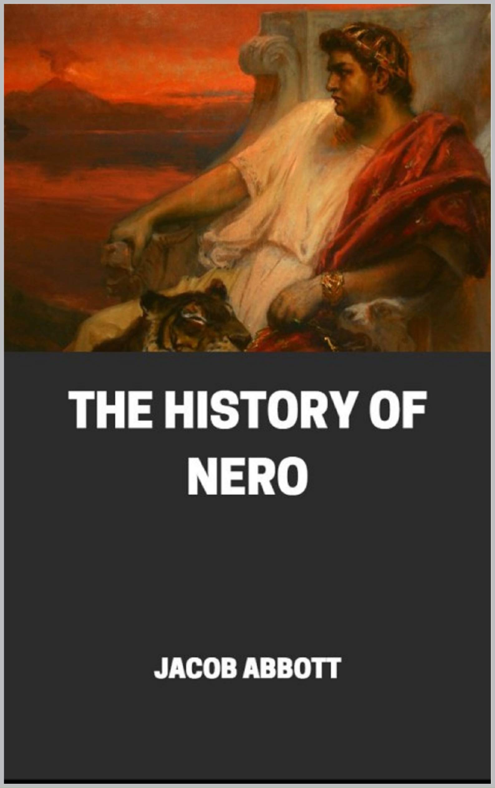 "history of Nero illustrated" by Jacob Abott | Goodreads