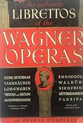 The Authentic Librettos of the Wagner Operas by Richard Wagner | Goodreads