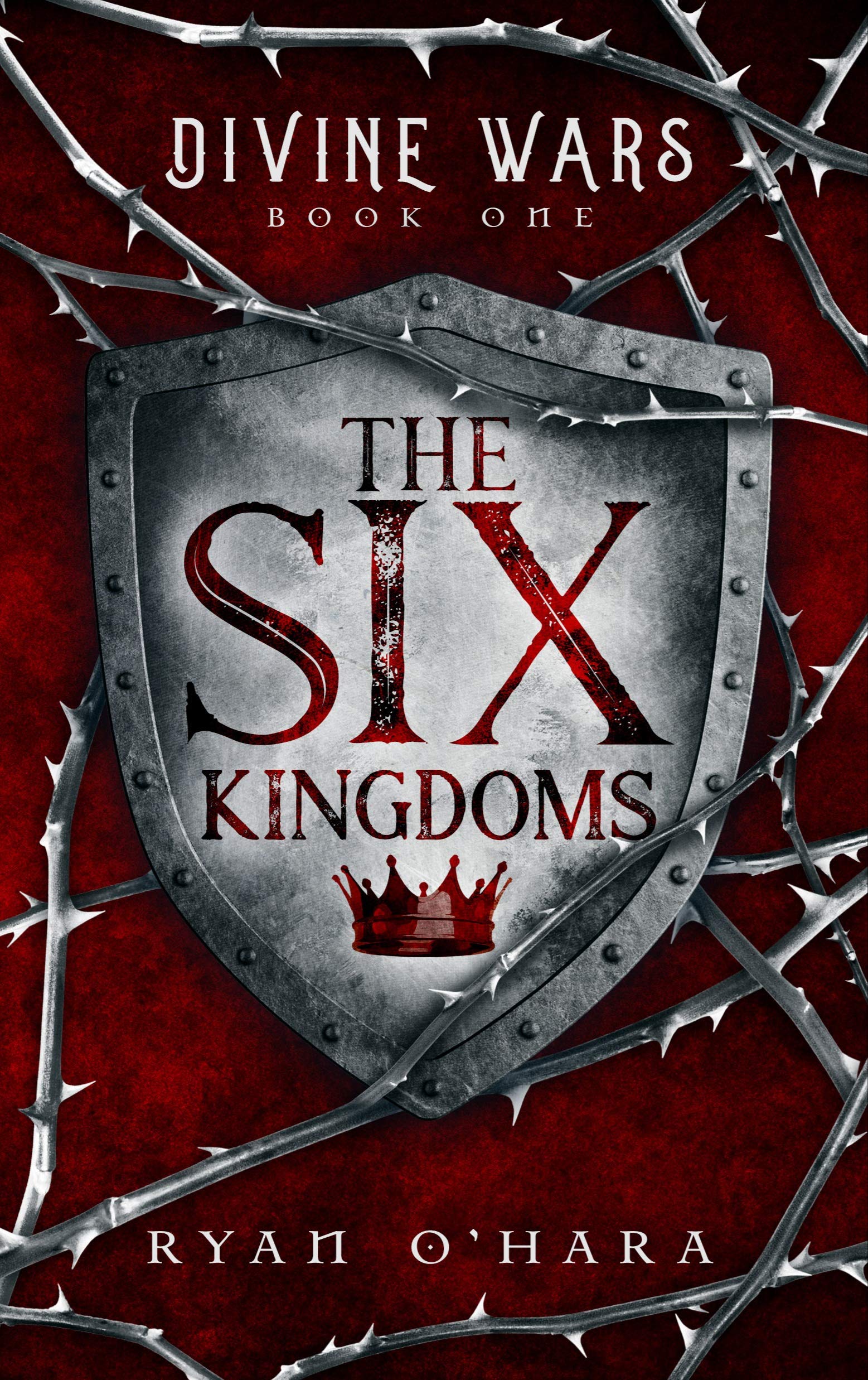 The Six Kingdoms (Divine Wars Book 1) by Ryan O'Hara | Goodreads