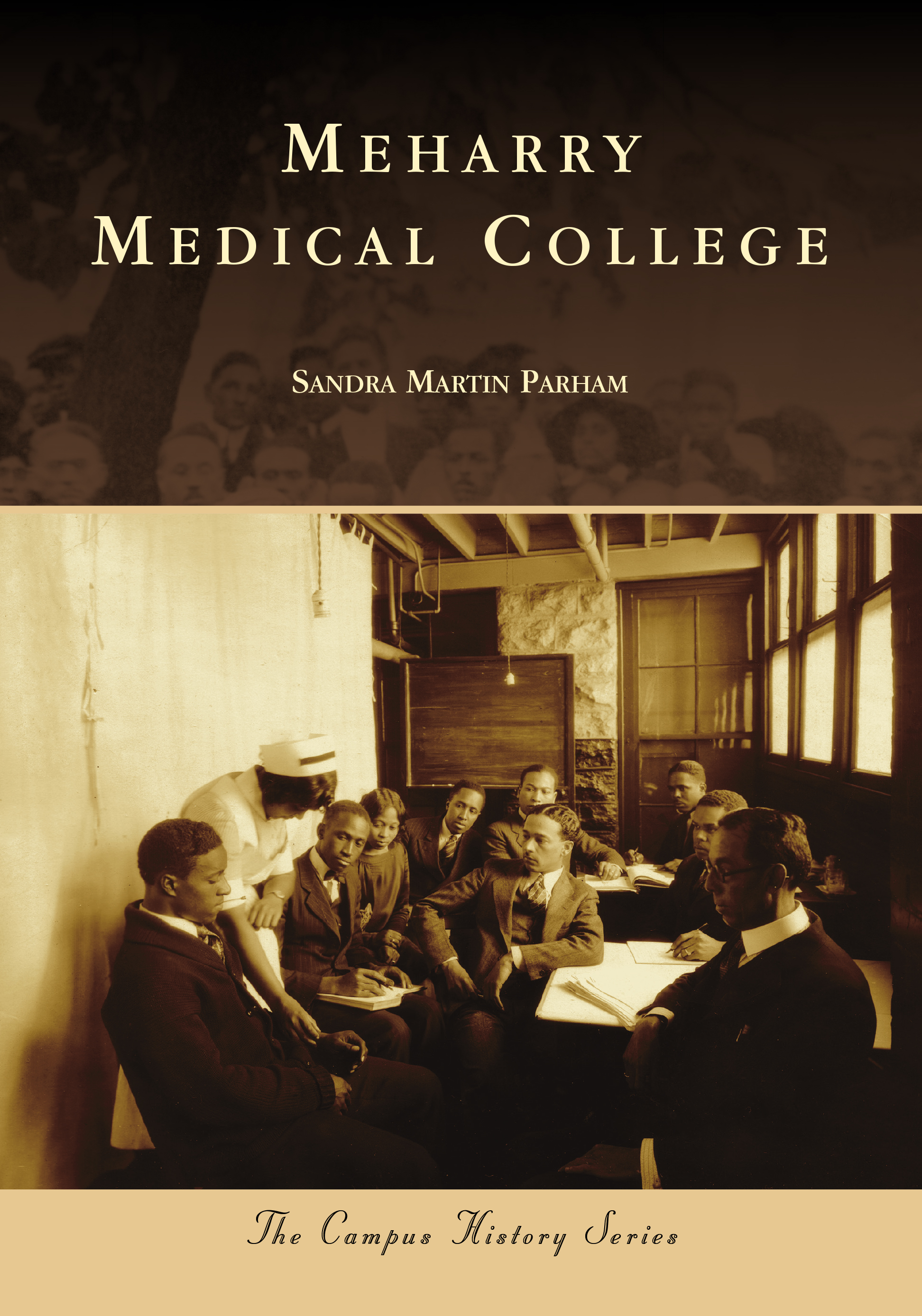 Meharry Medical College (Campus History) by Sandra Martin Parham ...