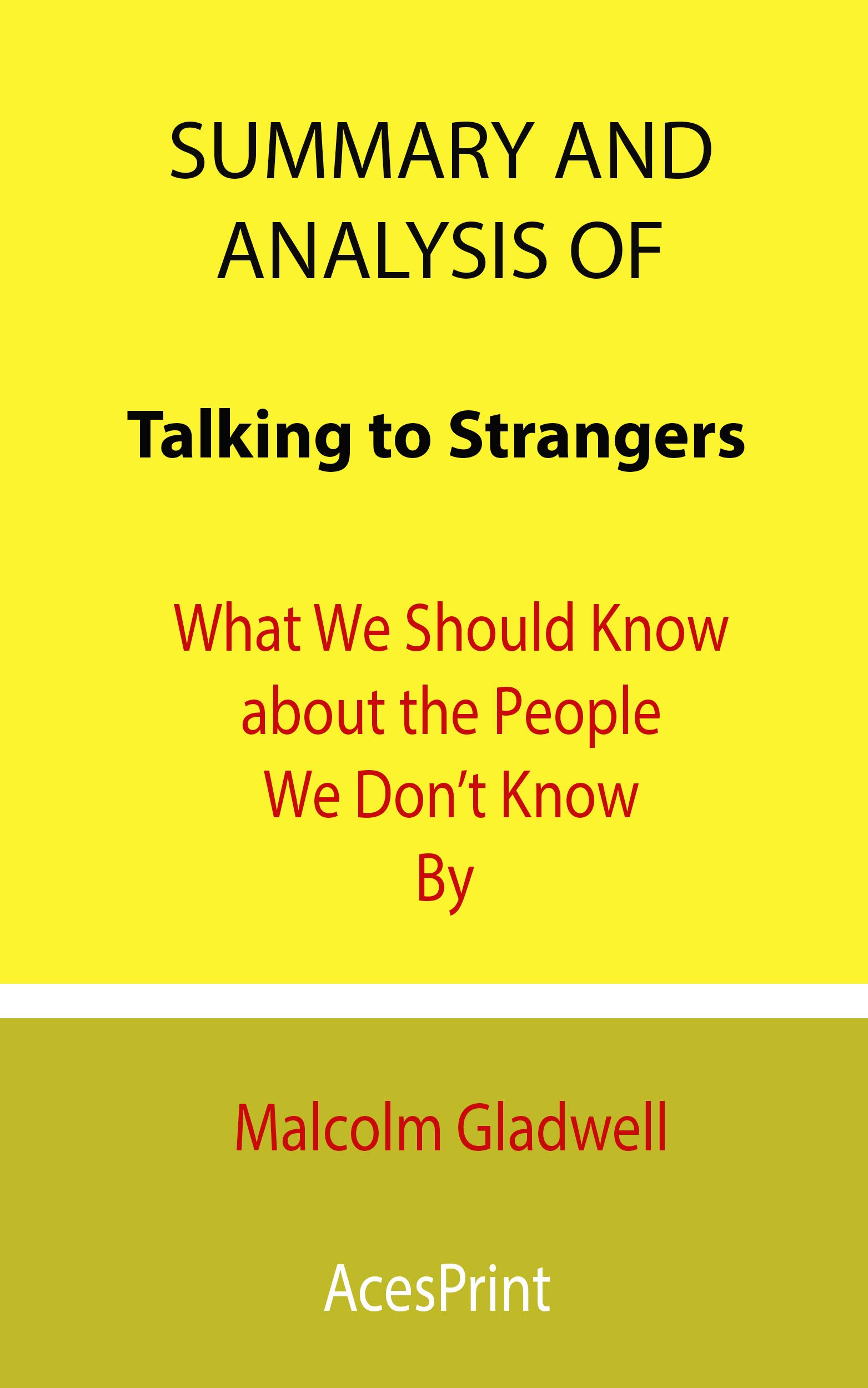 Summary and Analysis of Talking to Strangers: What We Should Know about ...