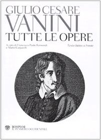 Tutte le opere by Giulio Cesare Vanini | Goodreads