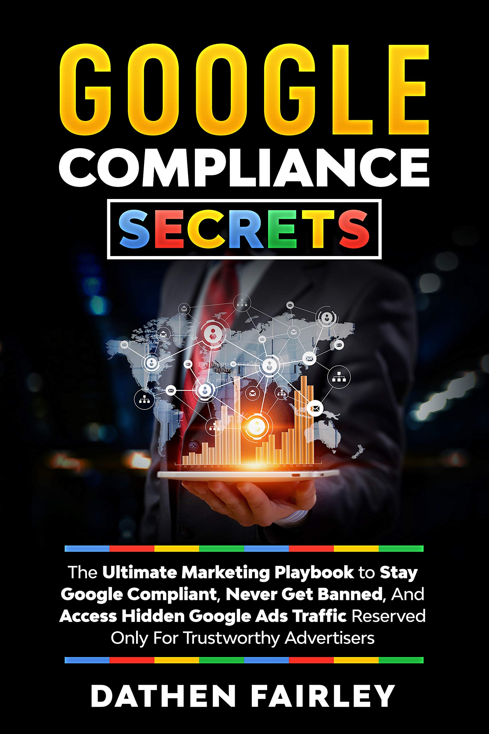Google Compliance Secrets: The Ultimate Marketing Playbook To Stay ...