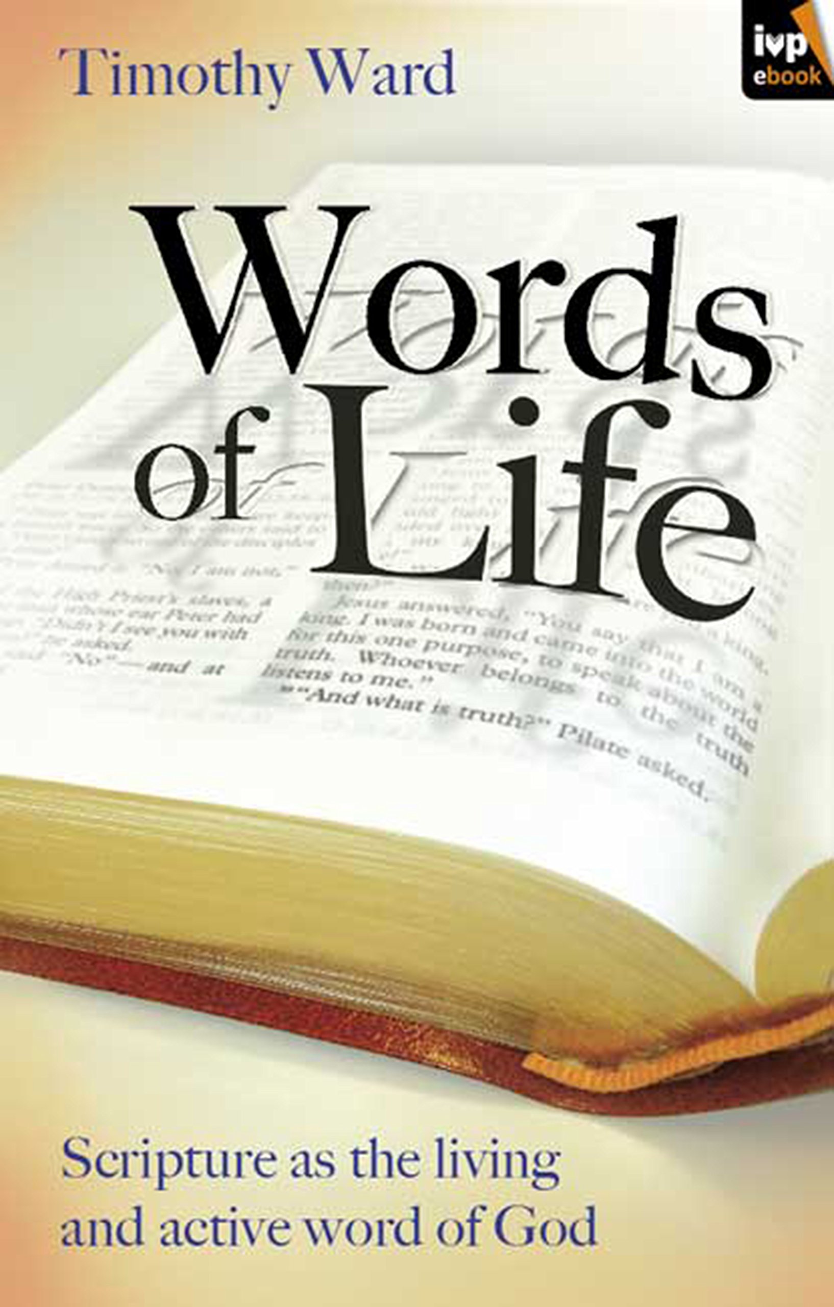 Words of Life: Scripture As The Living And Active Word Of God by ...