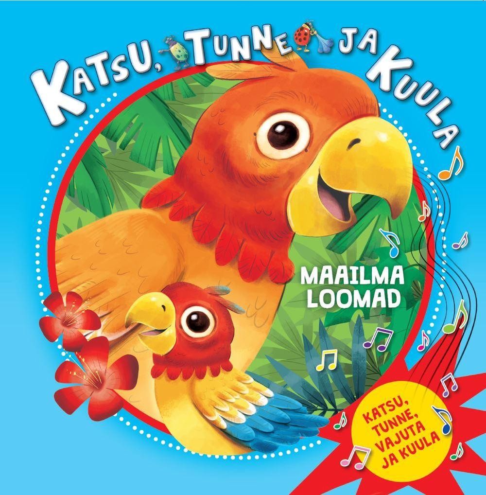 Katsu, tunne ja kuula : maailma loomad by Barbara Gentile | Goodreads