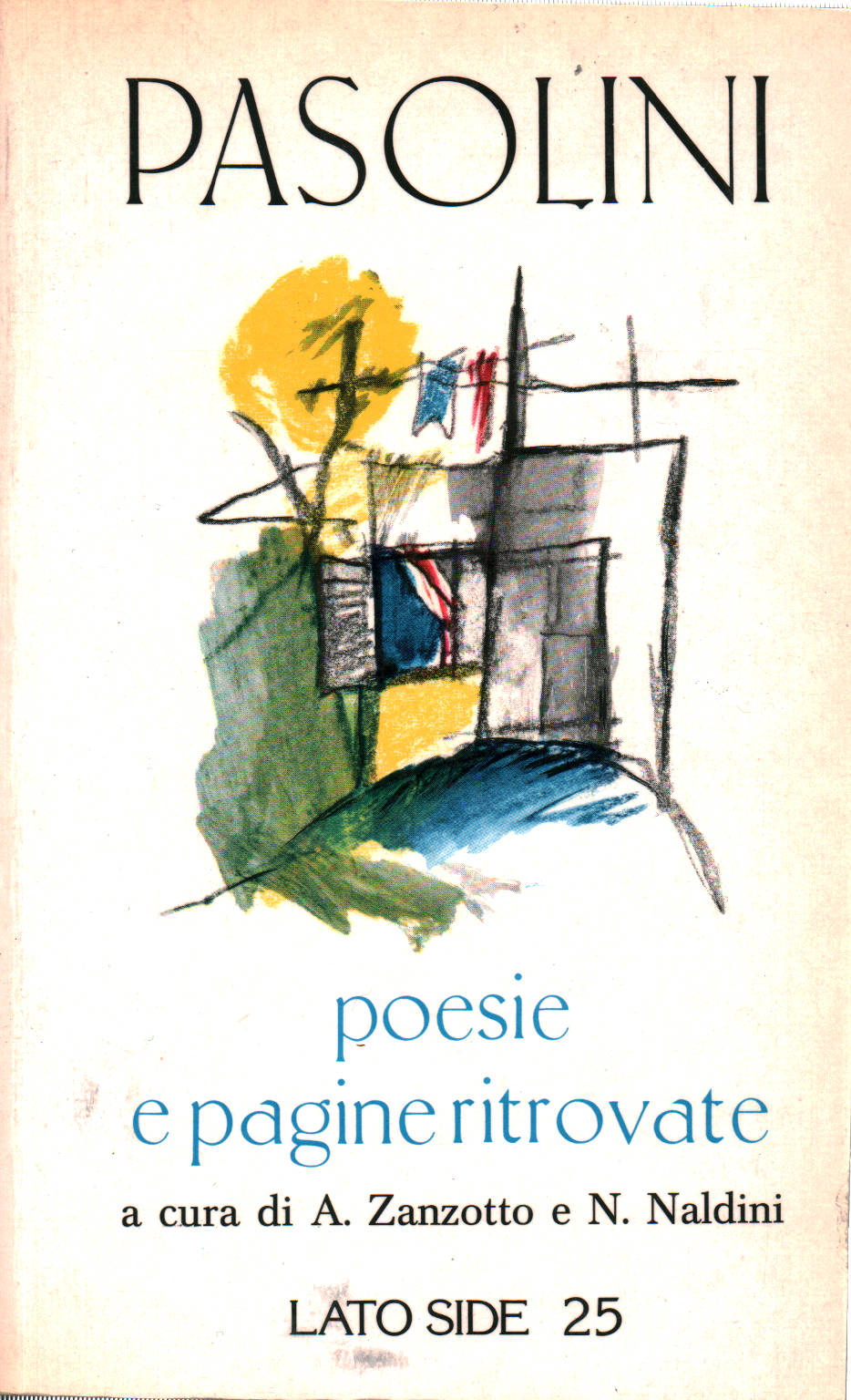 Poesie e Pagine Ritrovate by Pier Paolo Pasolini | Goodreads