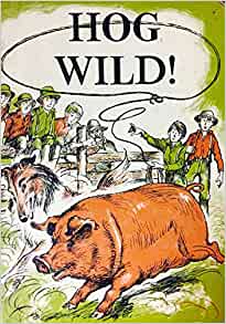 Hog Wild! by Julia Brown Ridle | Goodreads