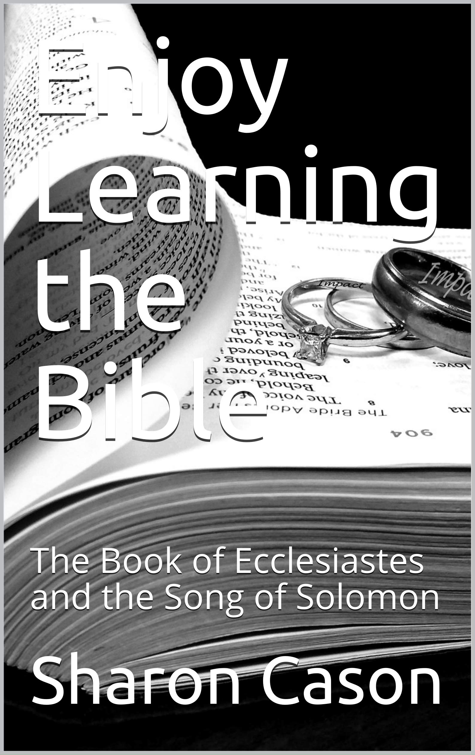 Enjoy Learning the Bible: The Book of Ecclesiastes and the Song of ...