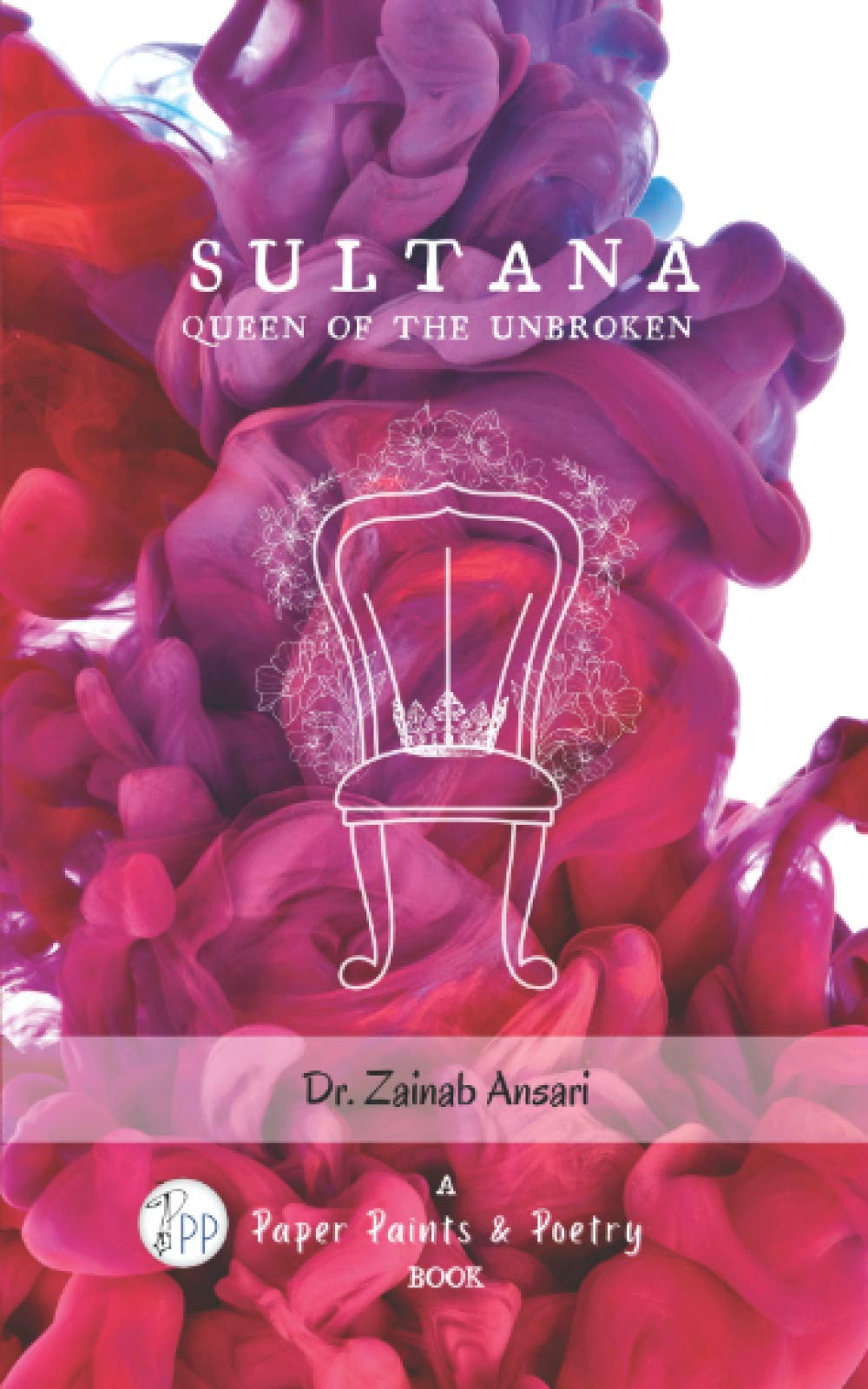SULTANA: - Queen of the unbroken by Dr Zainab Ansari | Goodreads