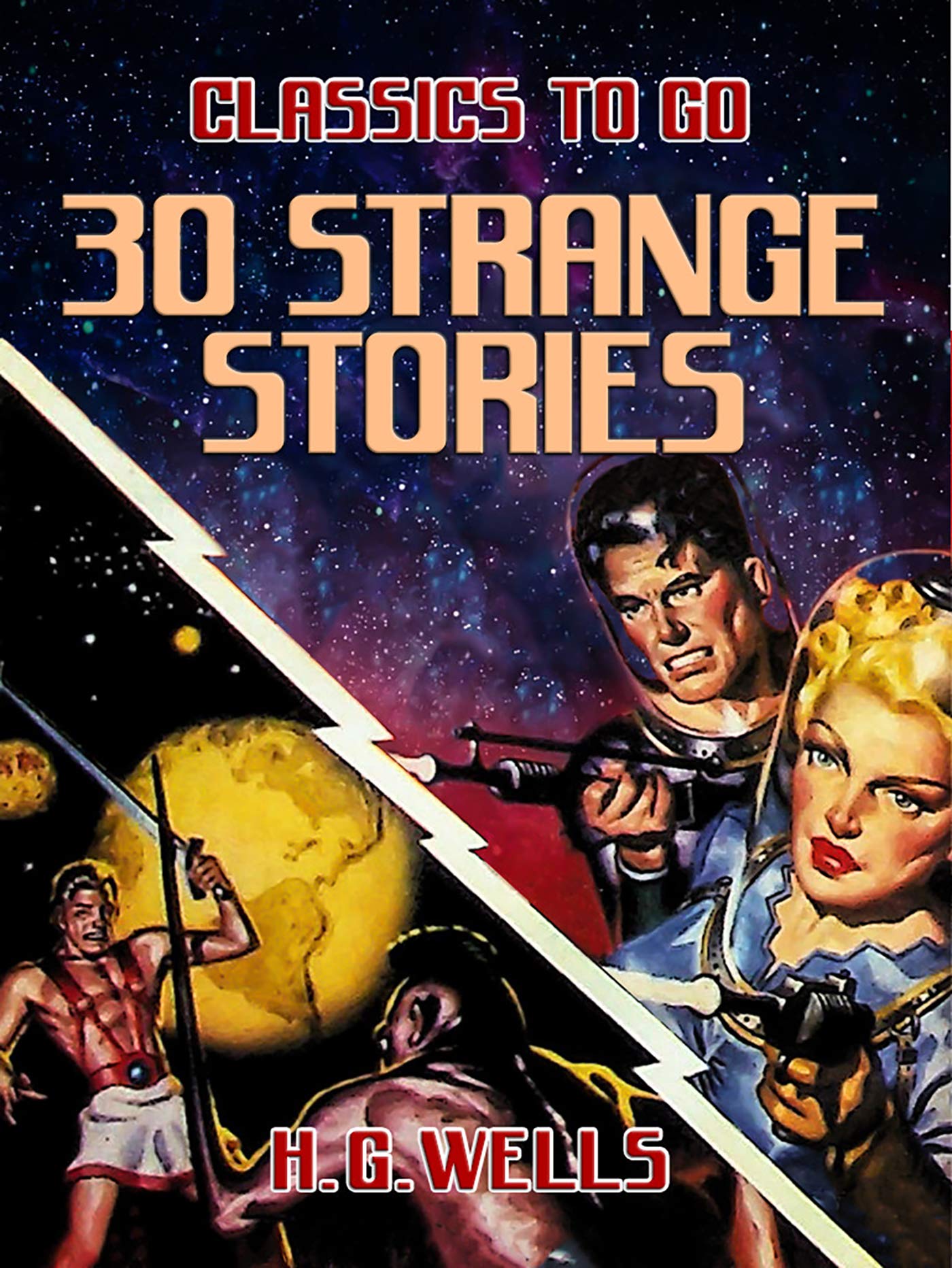 30 Strange Stories (Classics To Go) by H.G. Wells | Goodreads