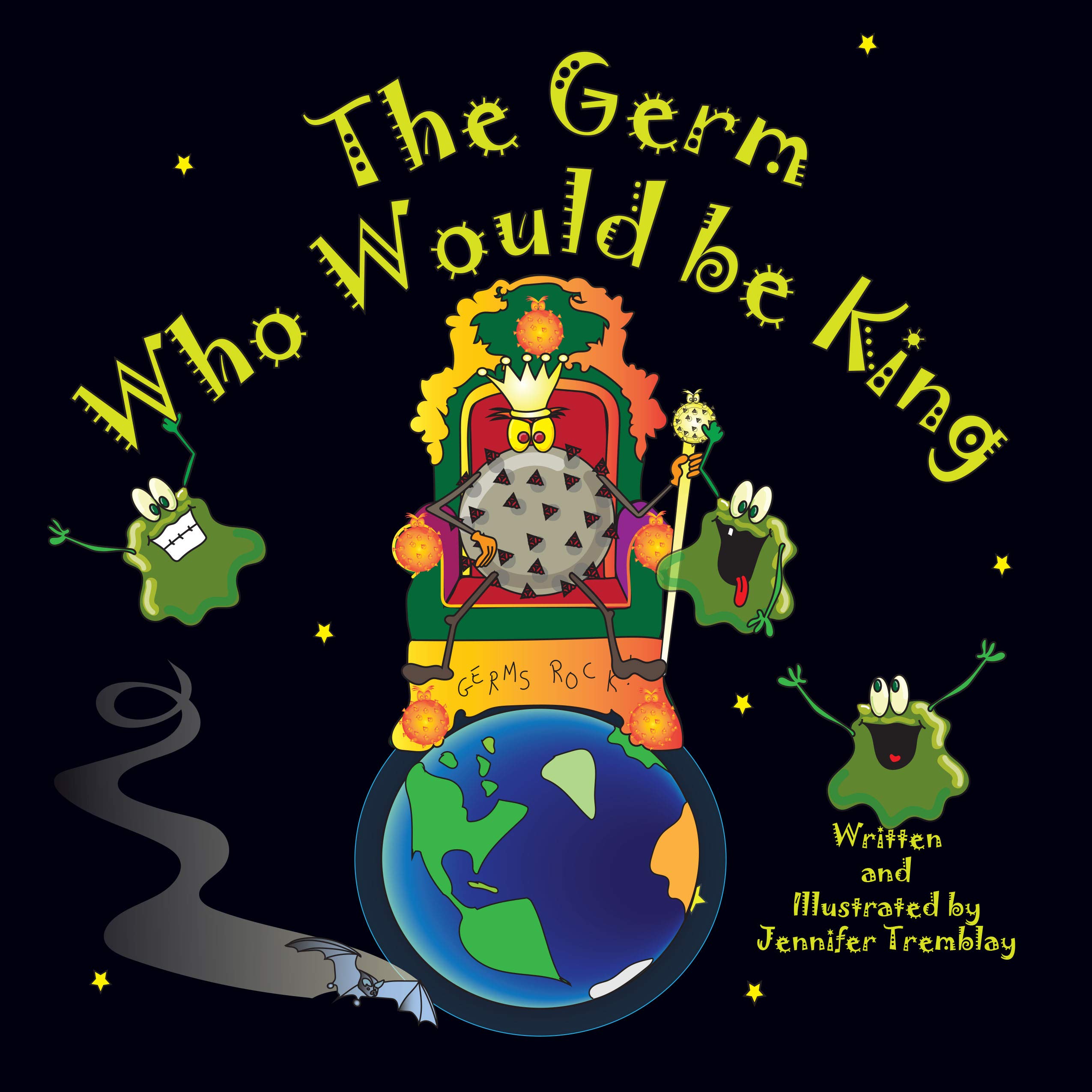 The Germ Who Would be King: He wants more power. His boogery minions ...