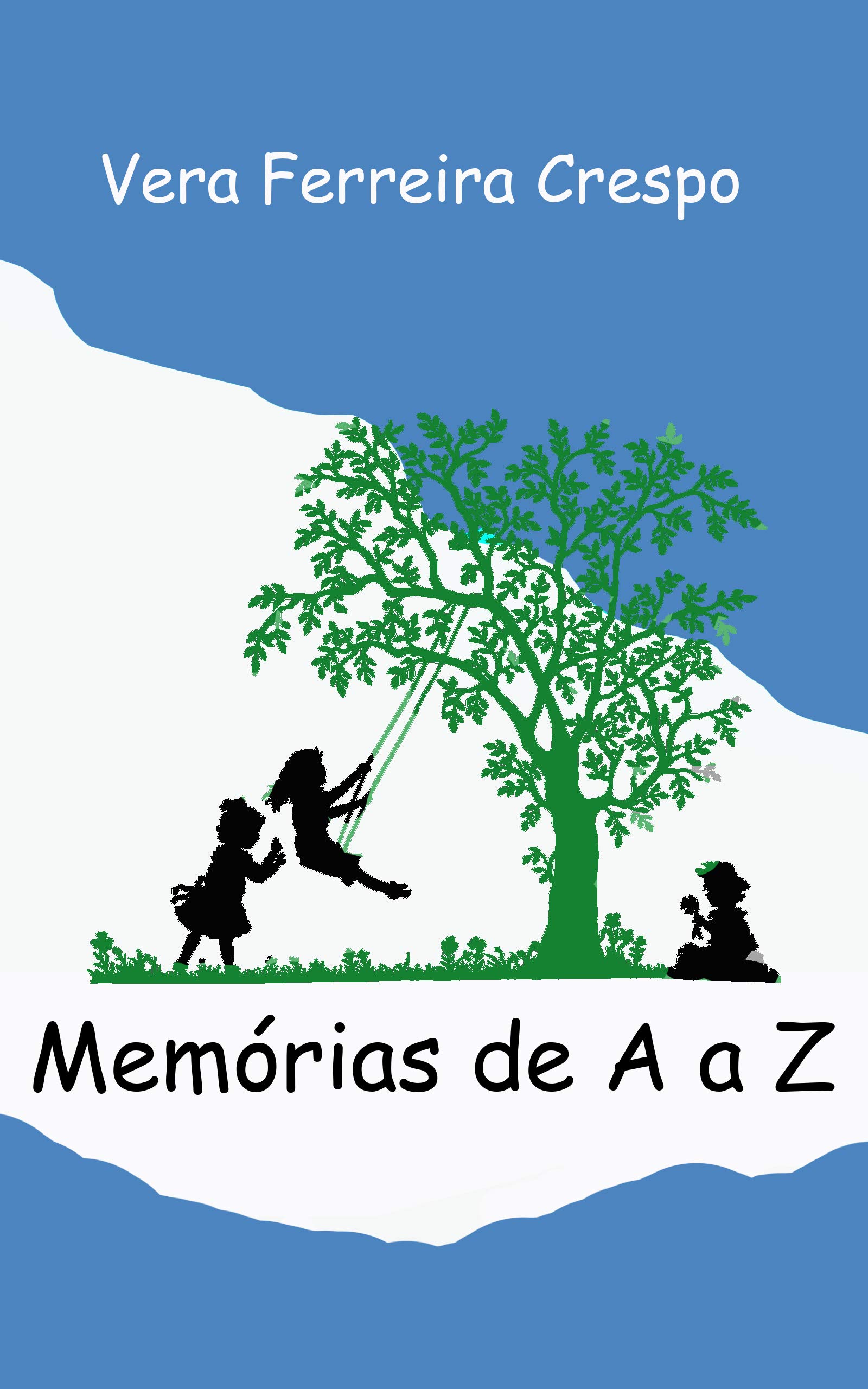 Memórias de A a Z (Portuguese Edition) by Vera Ferreira Crespo | Goodreads