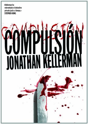 Compulsión (Ficción) (Spanish Edition) by Jonathan Kellerman | Goodreads