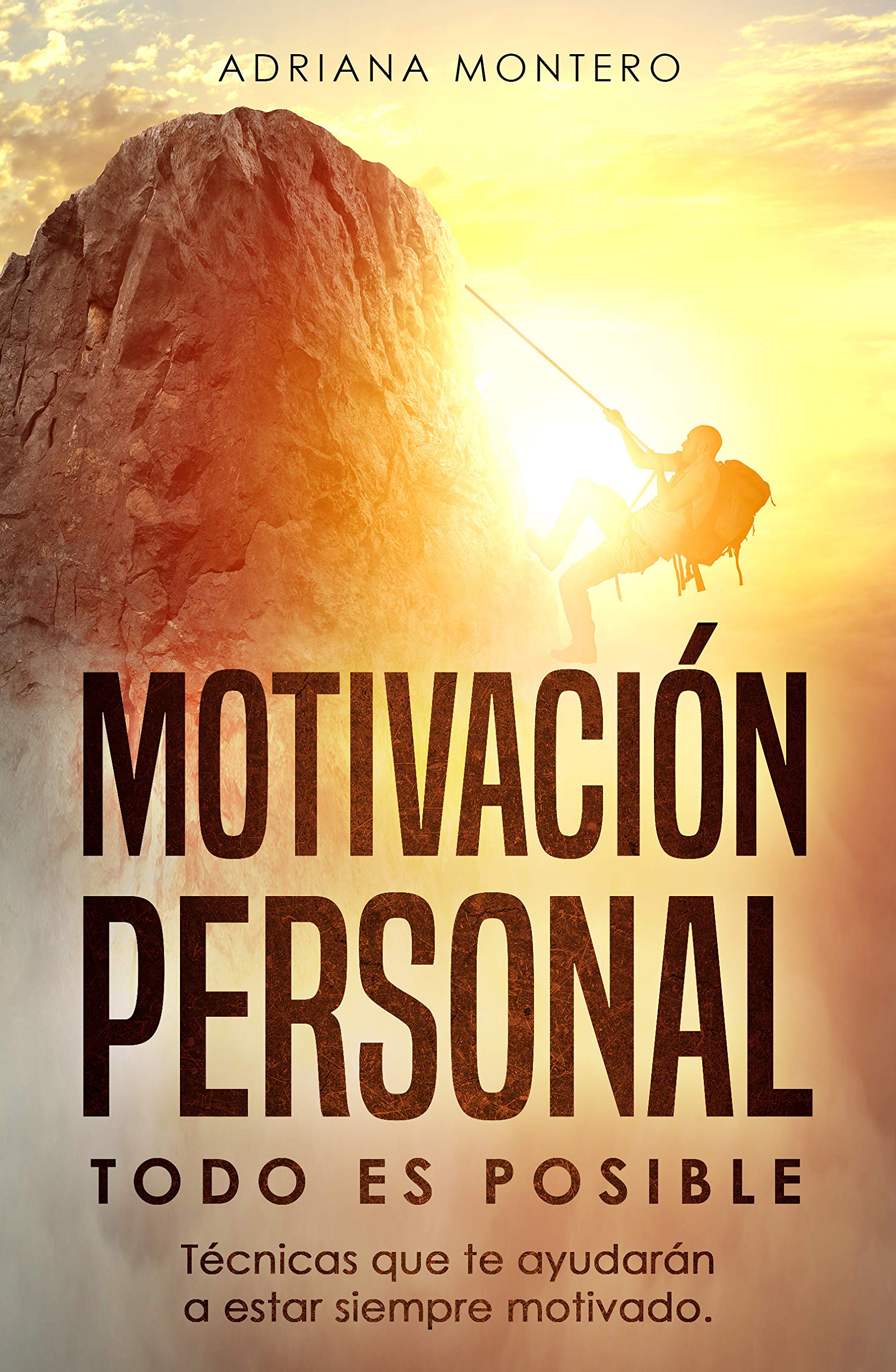 Motivación Personal / Todo es Posible : Técnicas que te ayudarán a ...