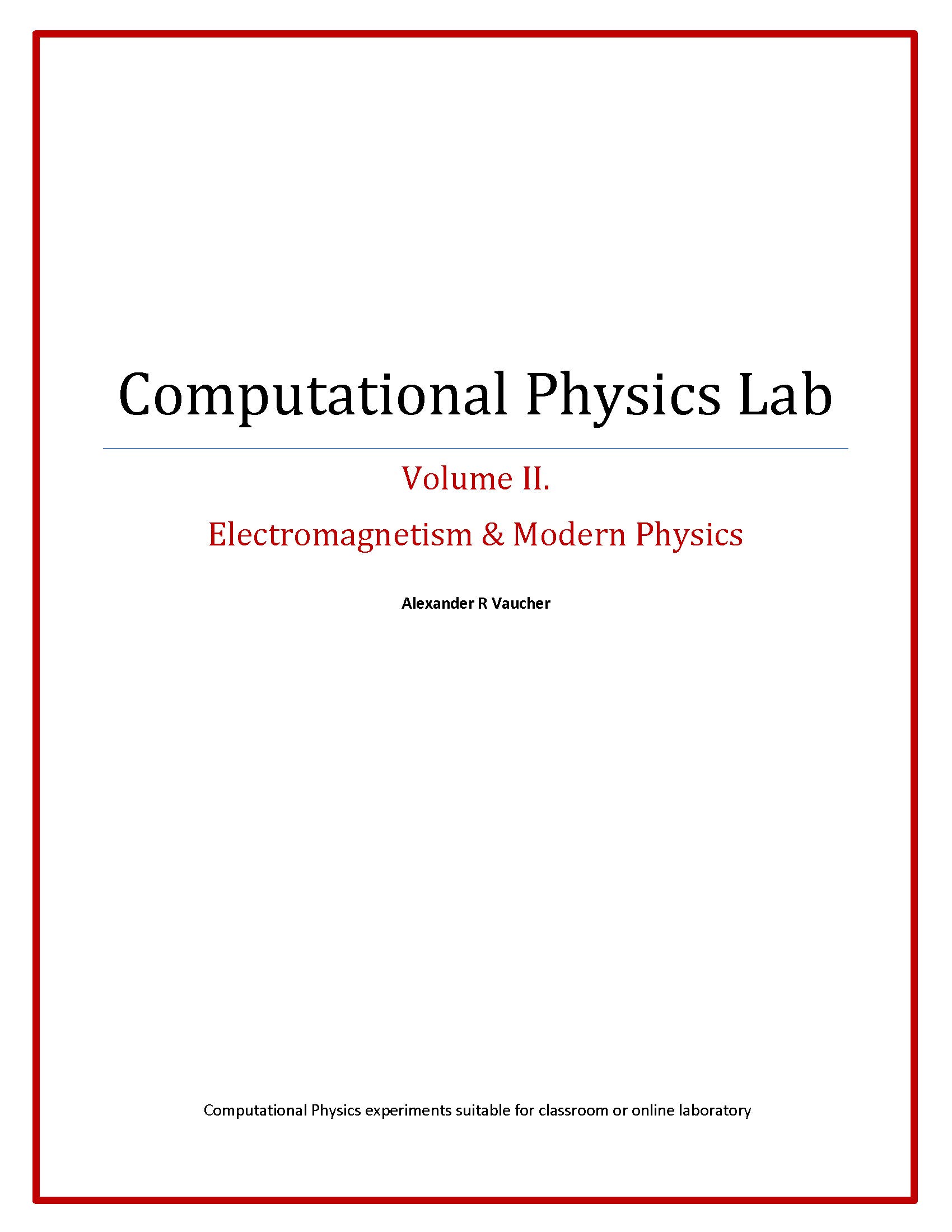 Computational Physics Lab: Electromagnetism & Modern Physics by Alexander Vaucher | Goodreads
