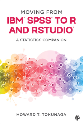 Moving from IBM® SPSS® to R and RStudio®: A Statistics Companion by ...