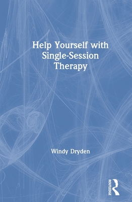 Help Yourself with Single-Session Therapy by Windy Dryden | Goodreads