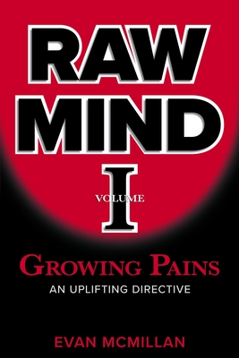 Growing Pains (Raw Mind #1) by Evan McMillan | Goodreads