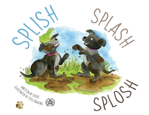 Splish, Splash, and Splosh by Chloe. | Goodreads
